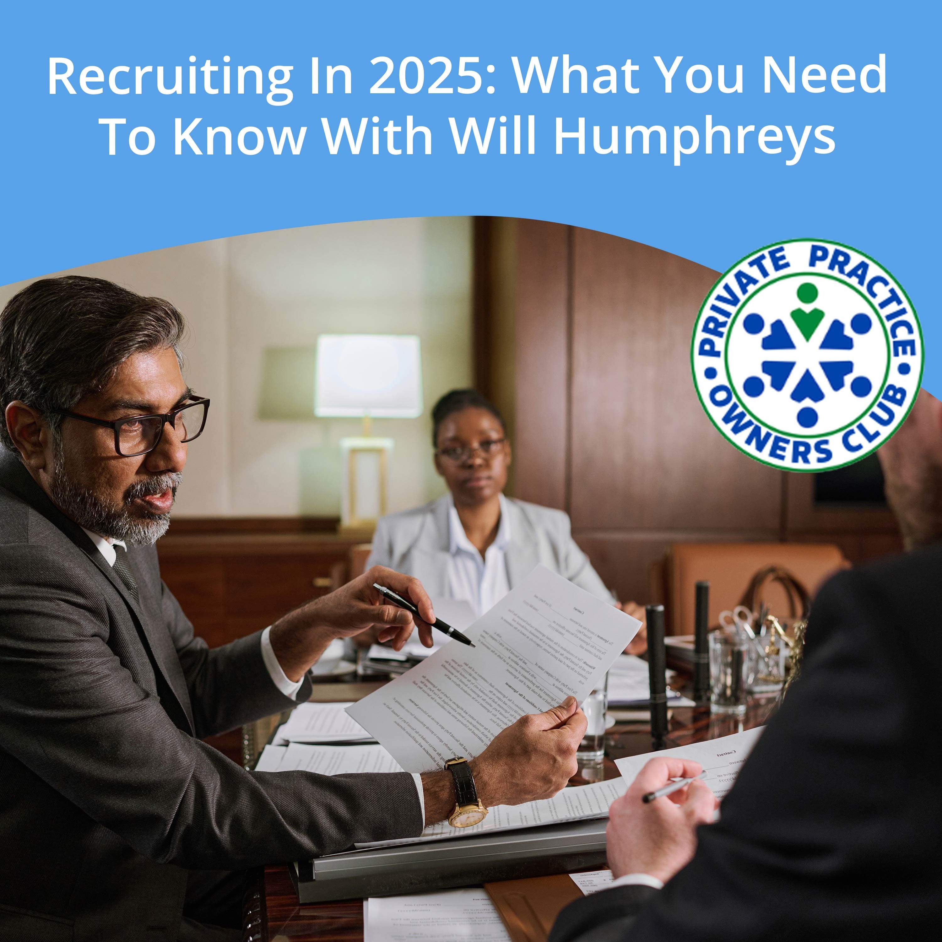 Recruiting In 2025: What You Need To Know With Will Humphreys | The PT ...