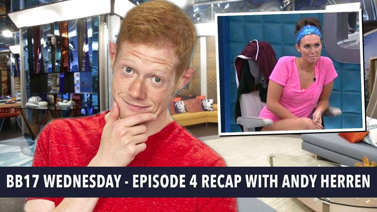 Andy Herren Interview | Big Brother 17 Episode 4 Recap | Wed, July 1 ...
