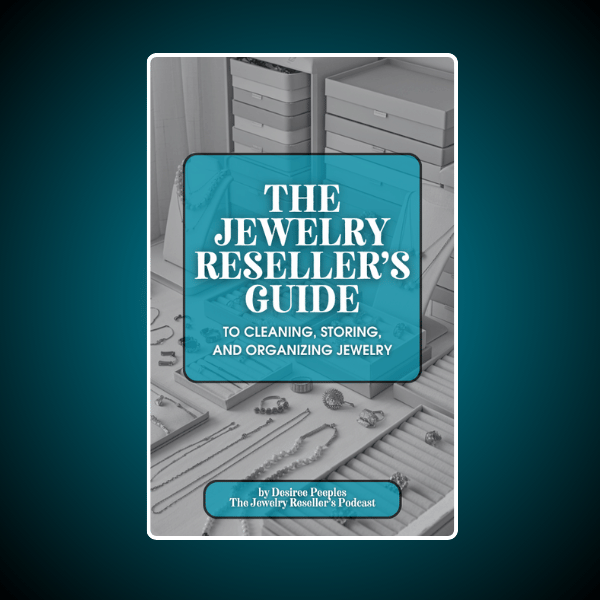 The Jewelry Reseller’s Guide to Cleaning, Storing, and Organizing Jewelry: A Must-Have Resource ...