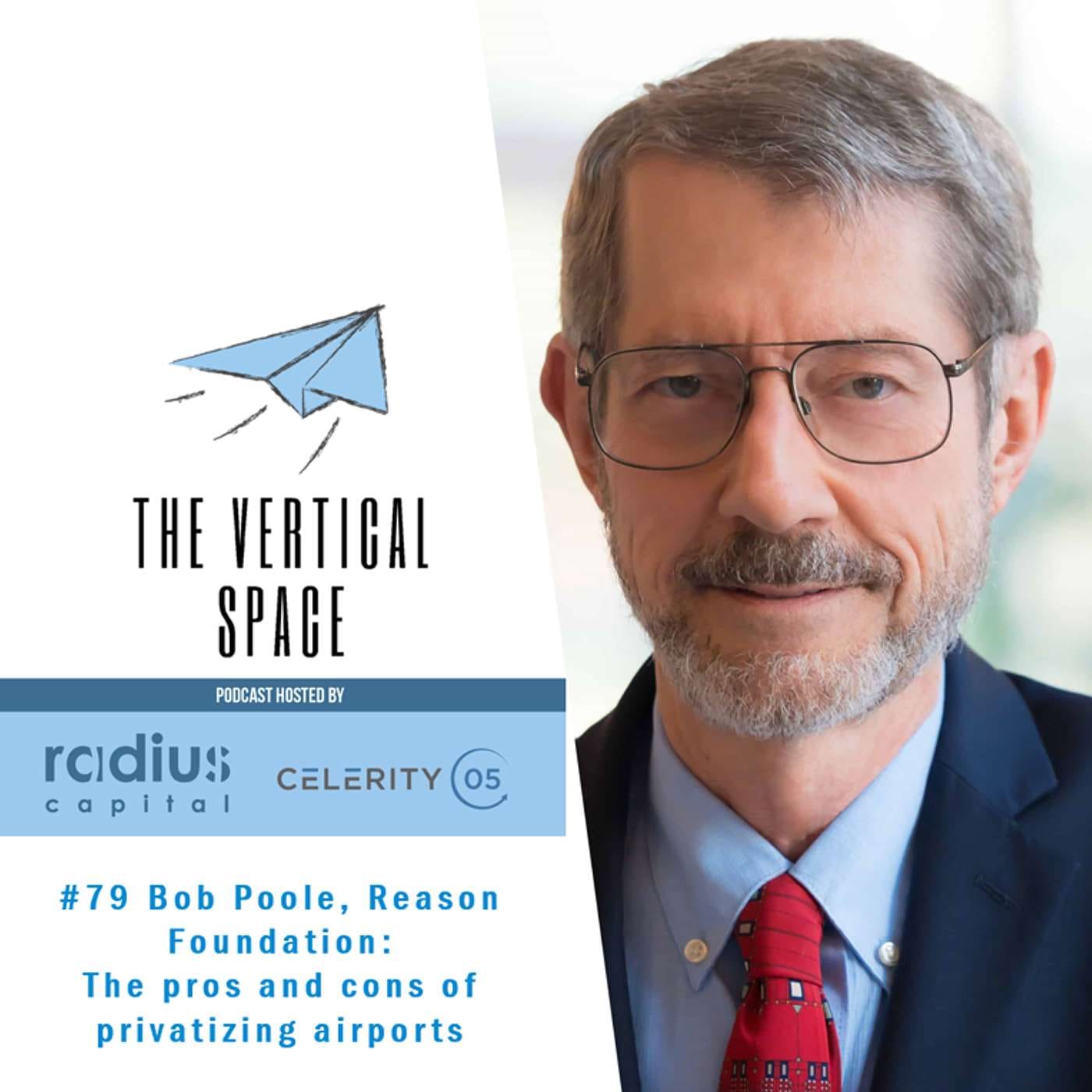 #79 Bob Poole, Reason Foundation: The pros and cons of privatizing airports