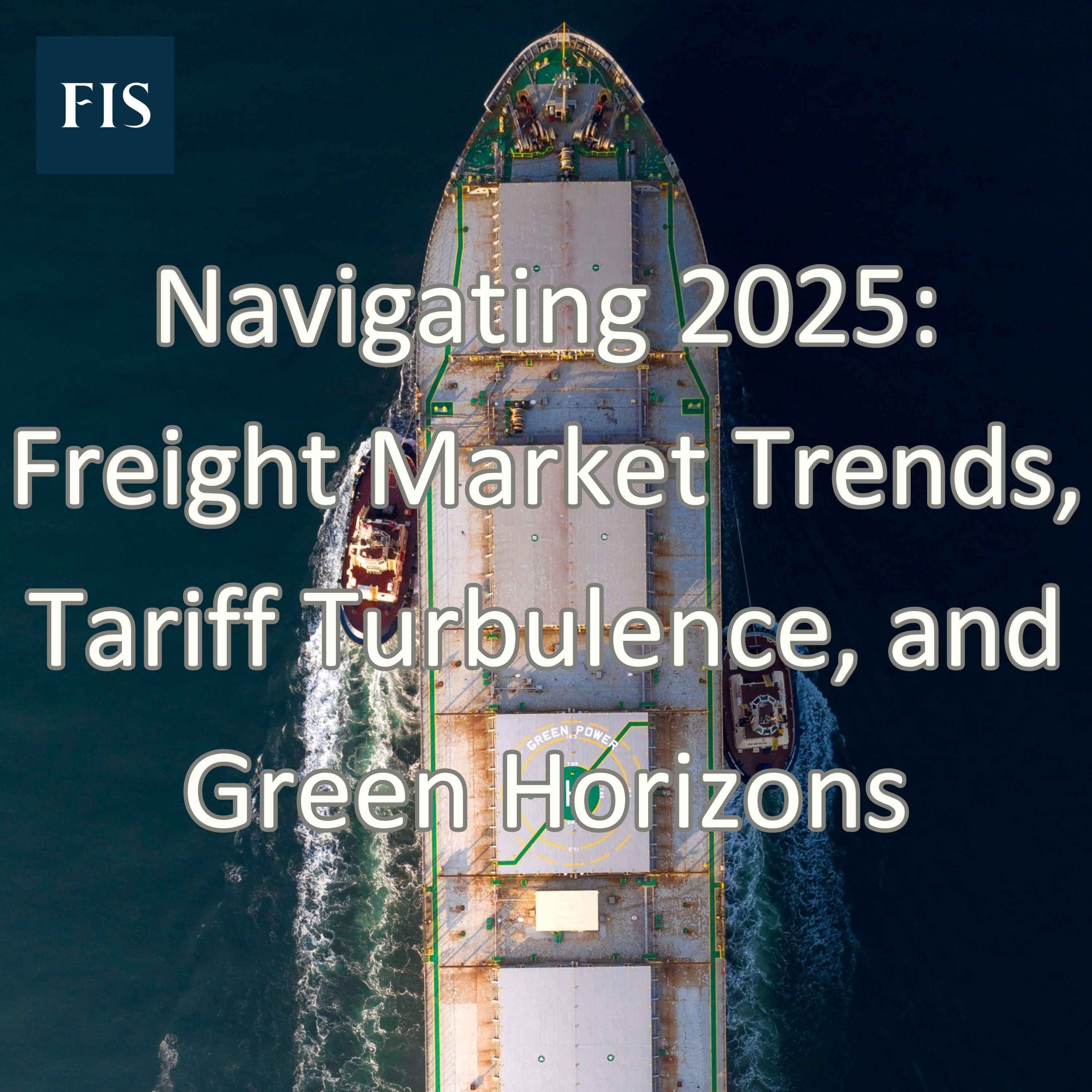 Navigating 2025: Freight Market Trends, Tariff Turbulence, and Green ...