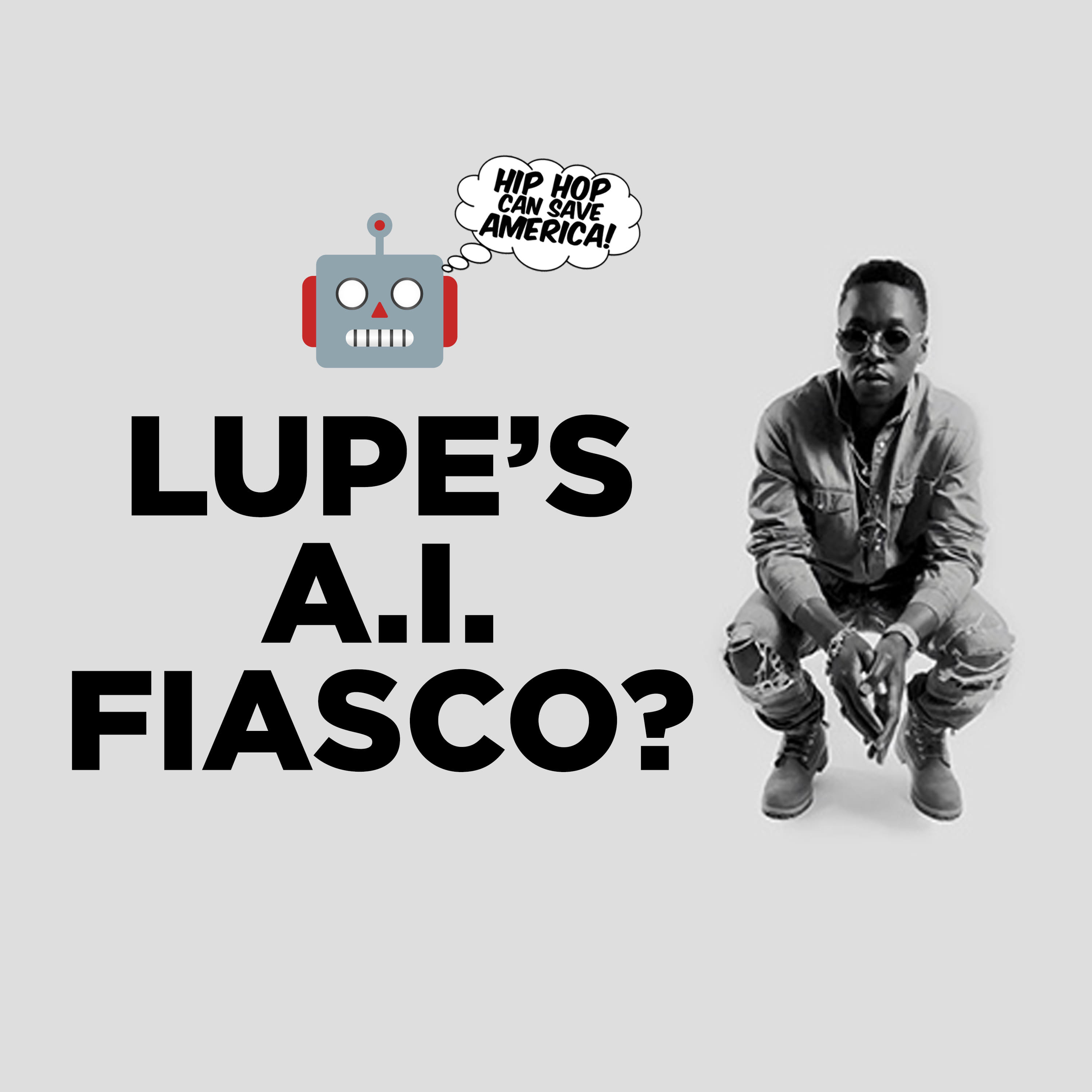Lupe Fiasco's A.I. Fiasco! | Rapper Faces Backlash for "Endless LUP" A ...