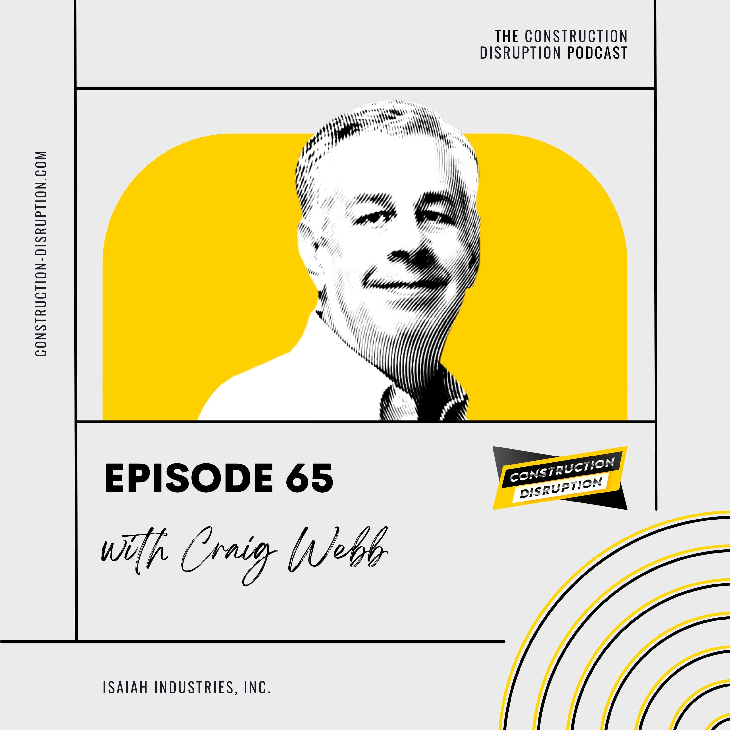 The Power of Relationships in Construction with Craig Webb | The Construction Disruption Podcast