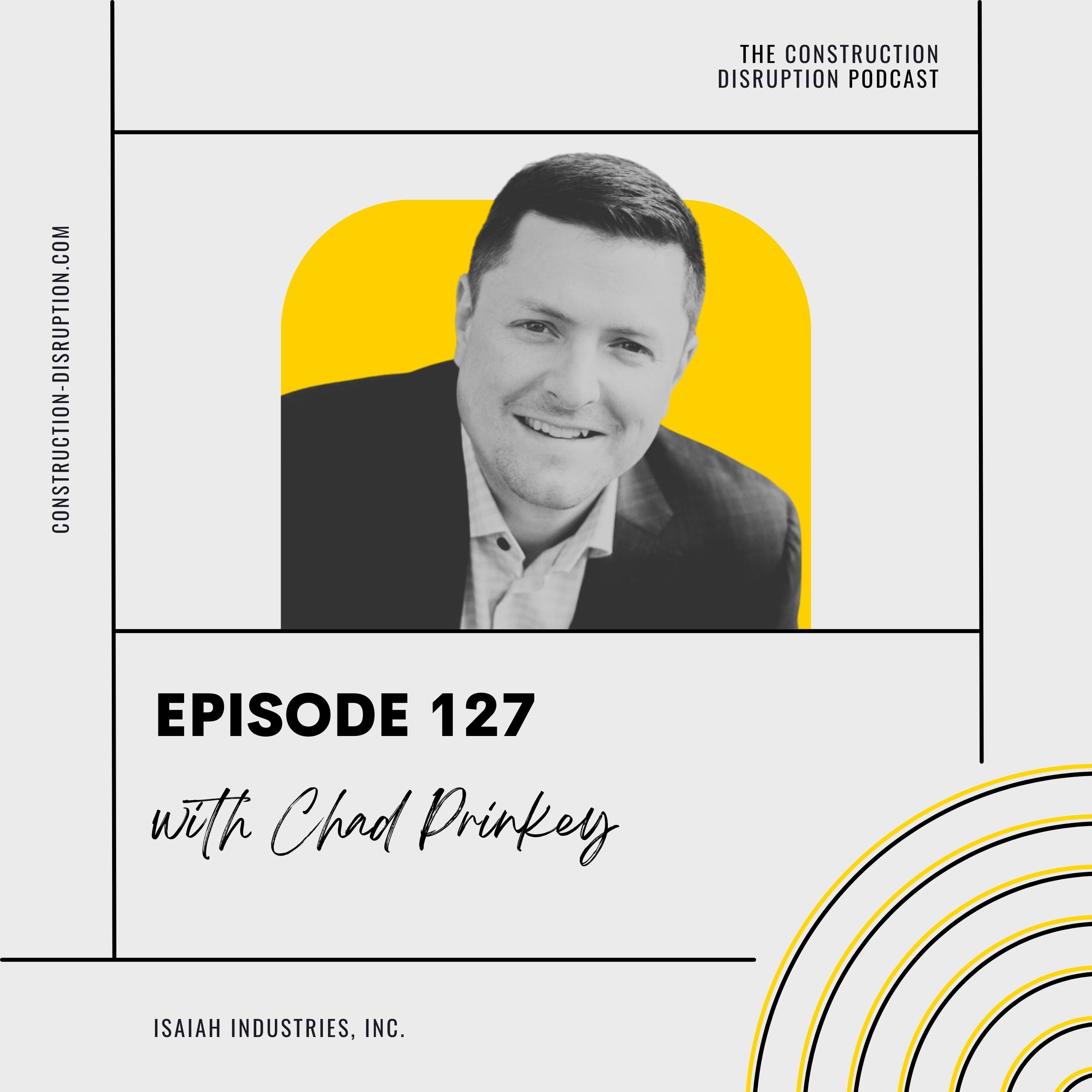 Future-Proofing Construction with Chad Prinkey | The Construction ...