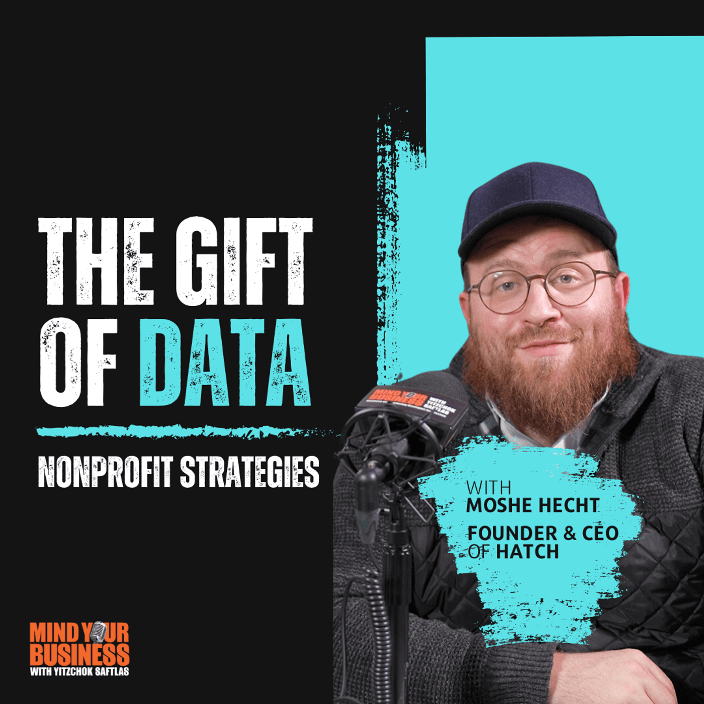 385: The Gift Of Data Featuring Moshe Hecht, Founder & CEO of HATCH ...