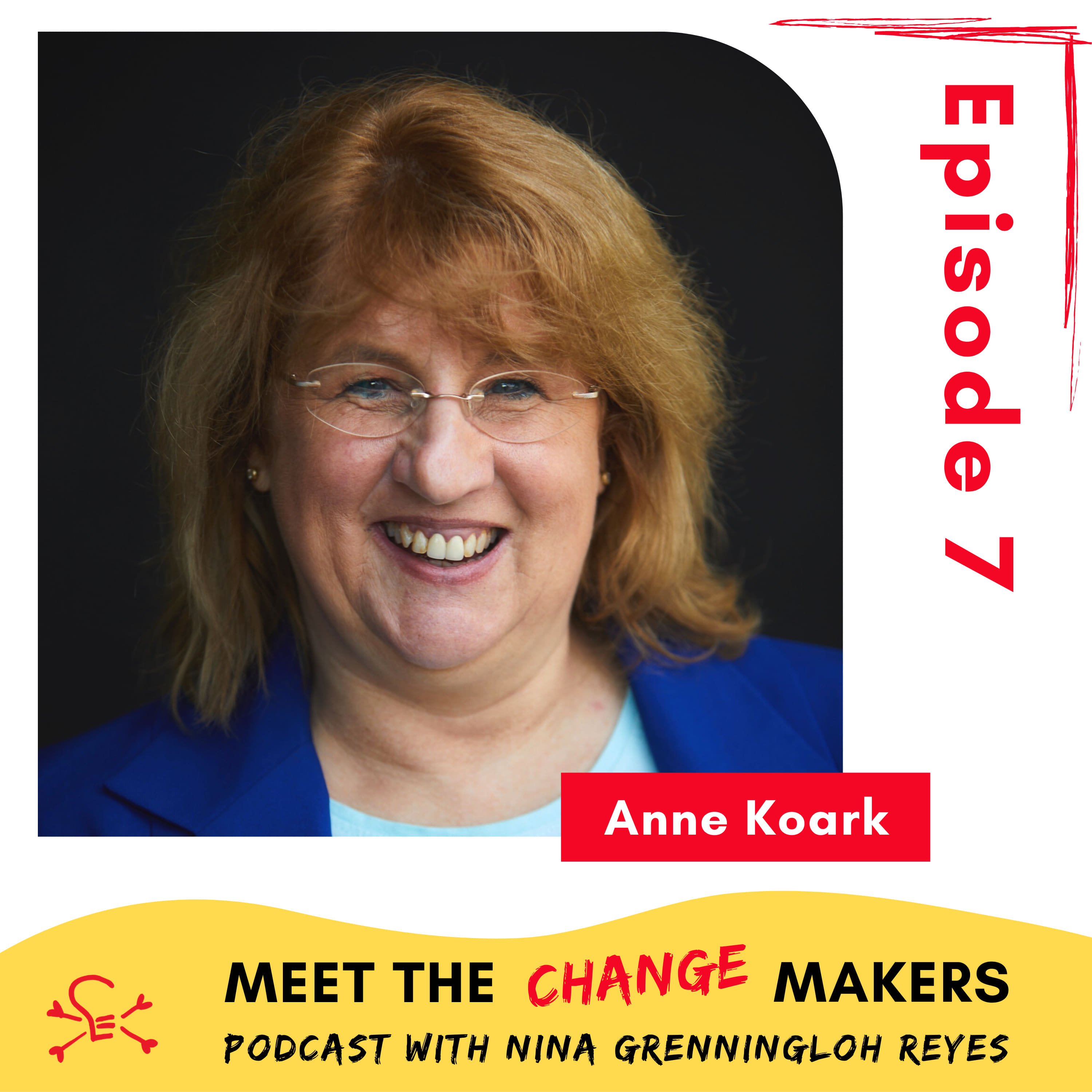 Anne Koark - How a new culture of failure can propel us forward | Meet The Changemakers Podcast