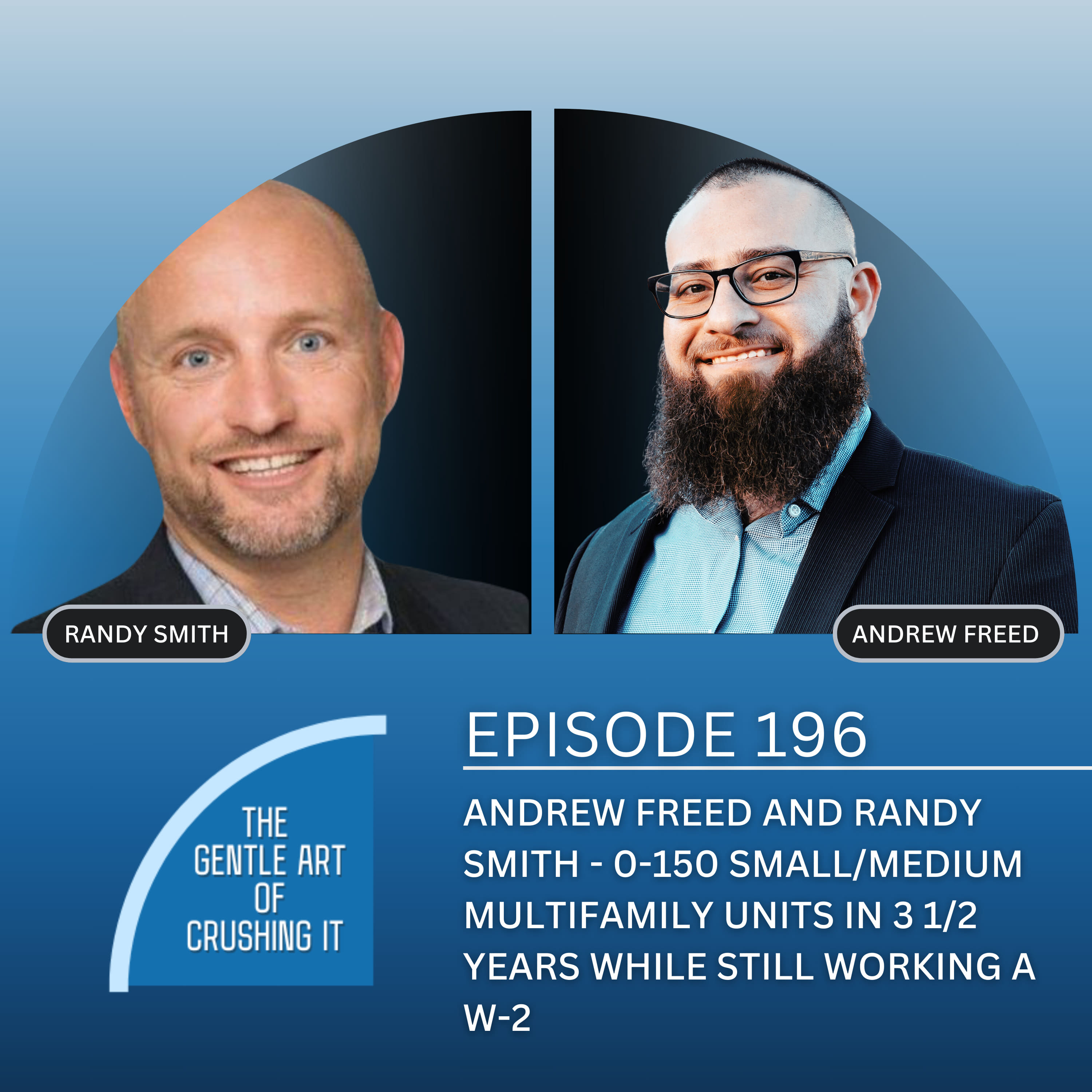EP 196: Andrew Freed and Randy Smith - 0-150 small/medium multifamily ...