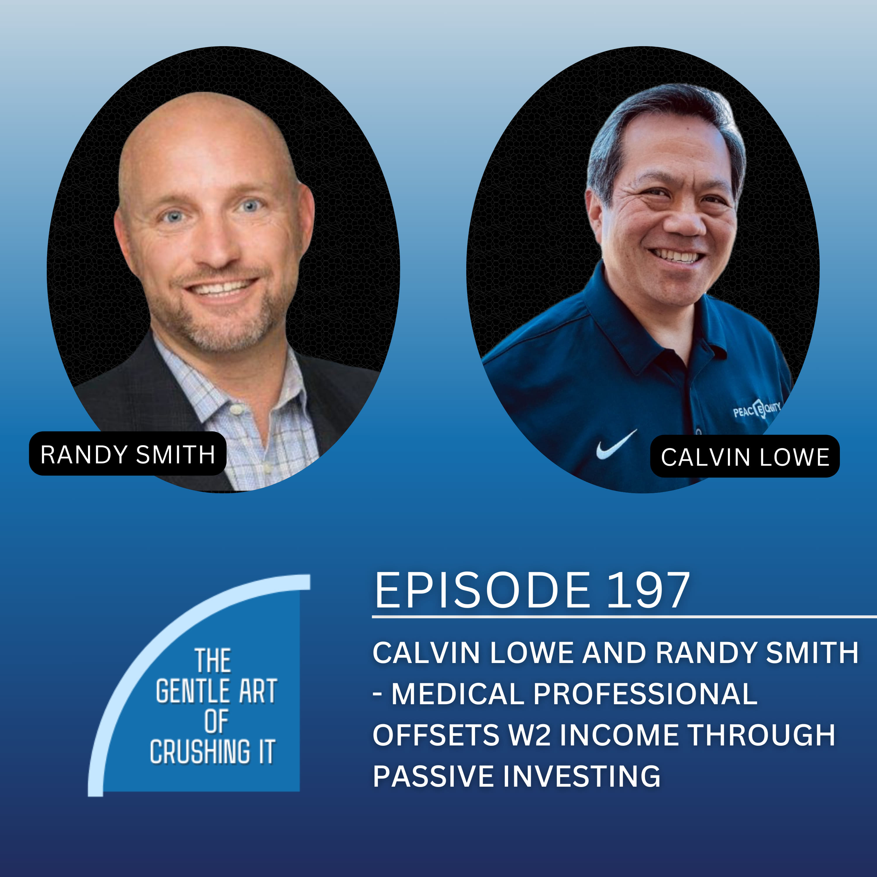 EP 197: Calvin Lowe and Randy Smith - Medical Professional Offsets W2 ...
