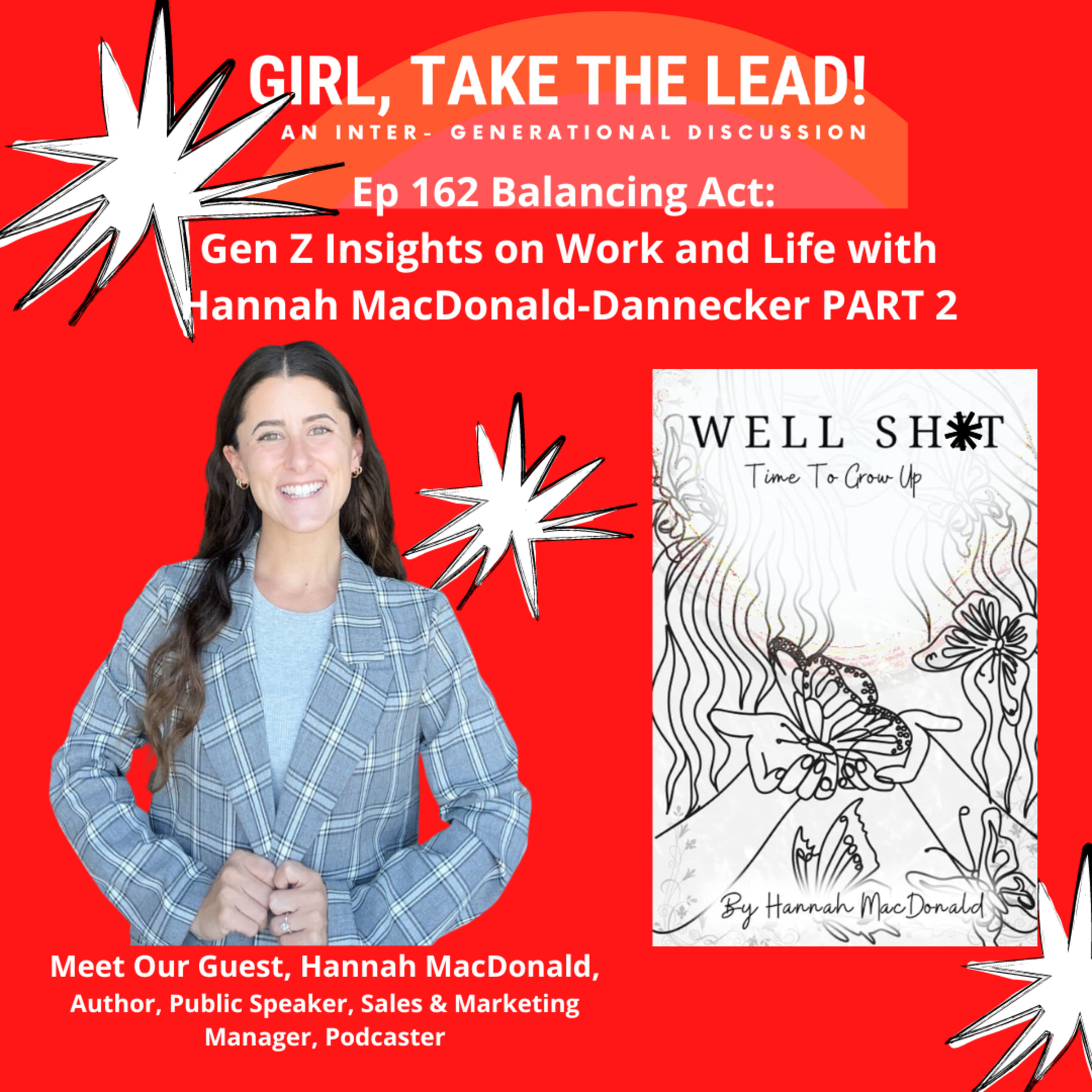 162. Balancing Act: Gen Z Insights on Work and Life with Hannah ...