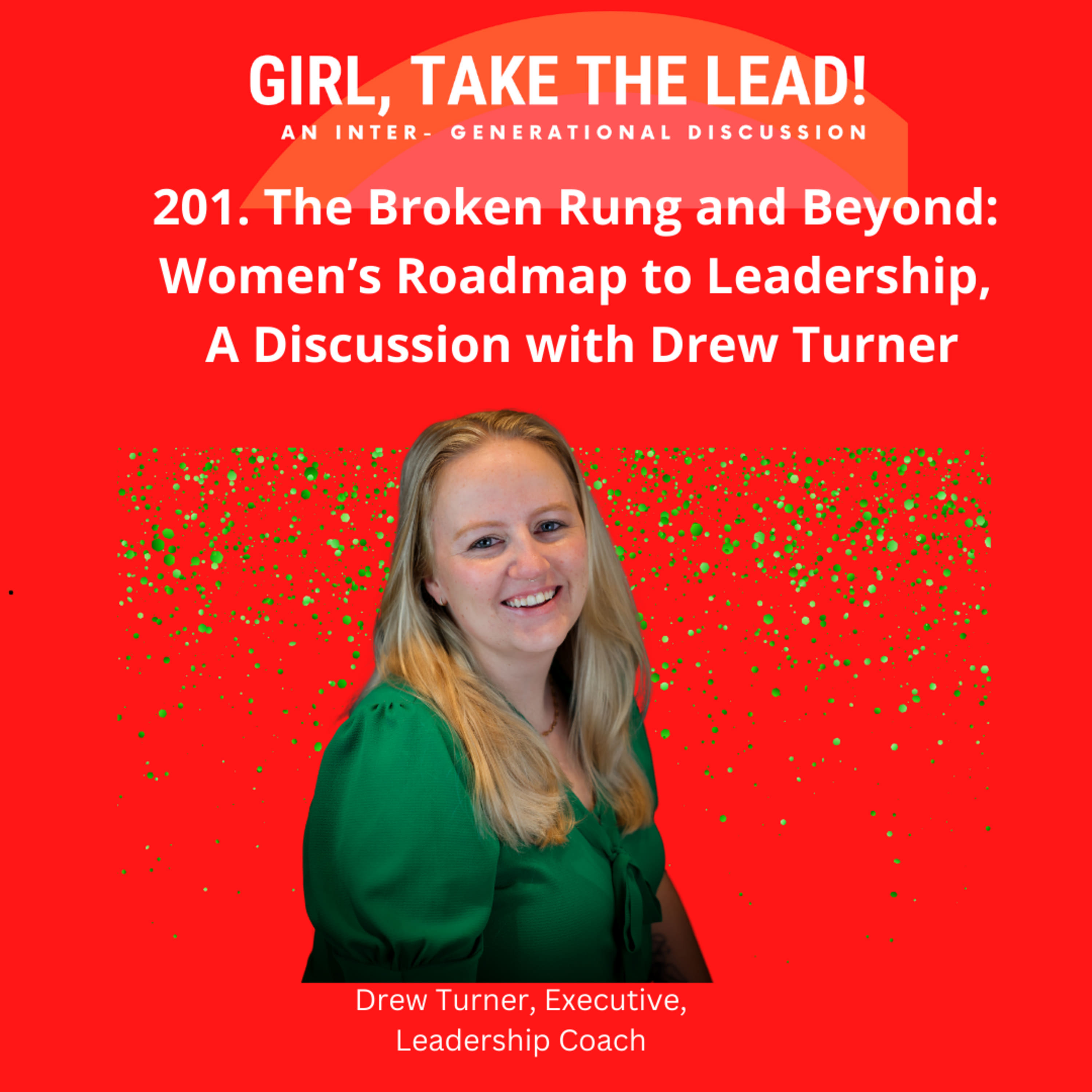 201. The Broken Rung and Beyond: Women’s Roadmap to Leadership, A ...
