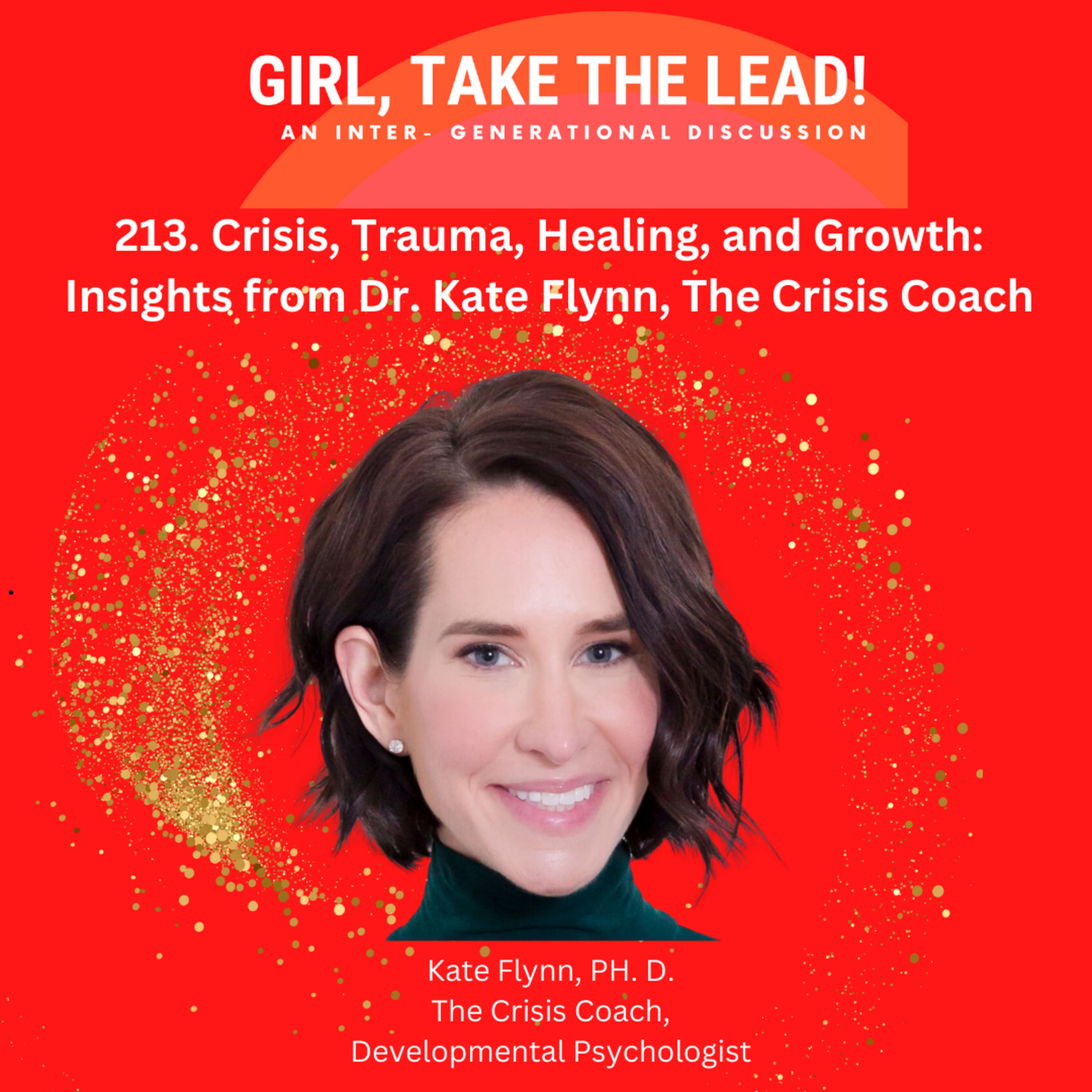 213. Understanding Crisis, Trauma, Healing, and Growth with Dr. Kate ...