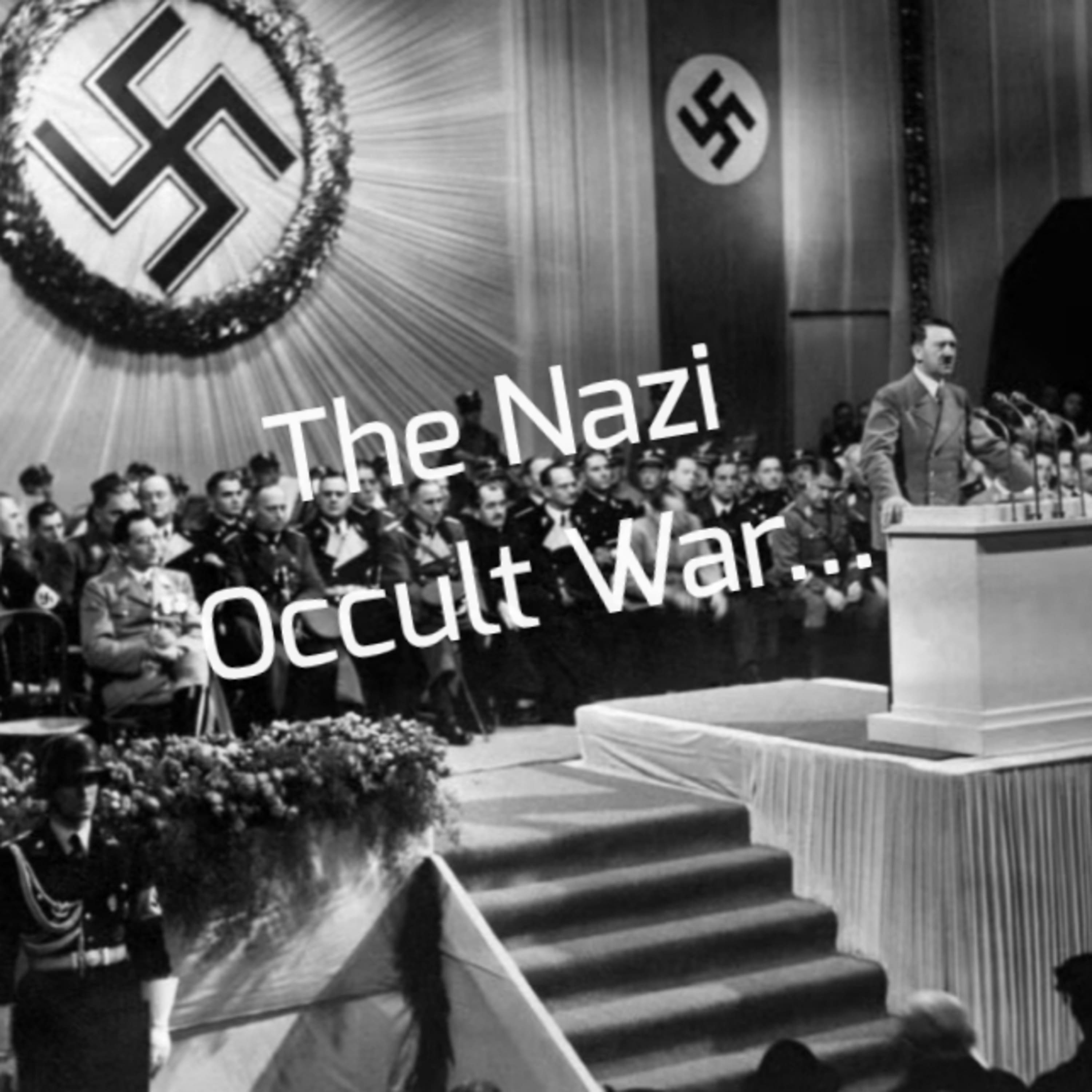 The Nazi Occult War... (Remastered)