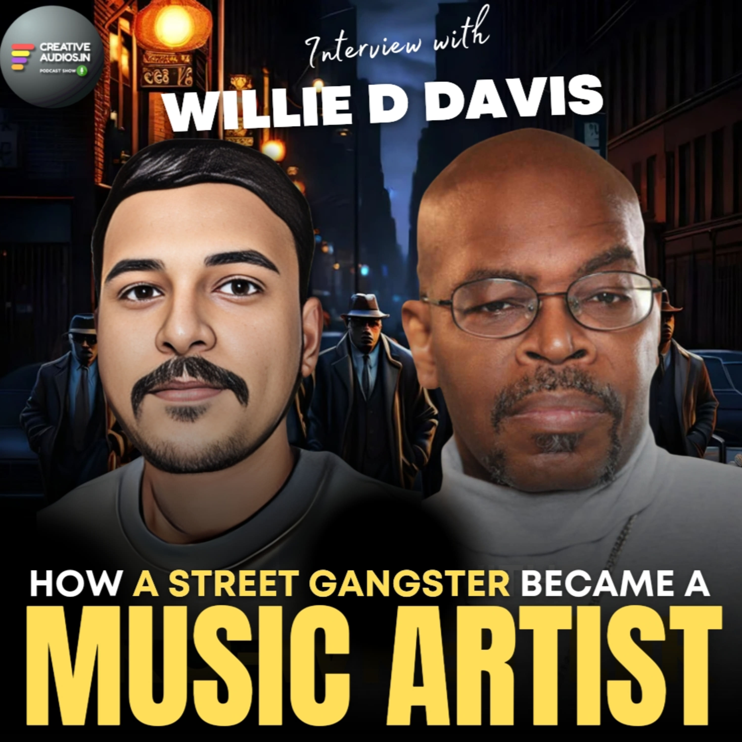 How a Street Gangster Became a Music Artist | Interview with Willie D ...