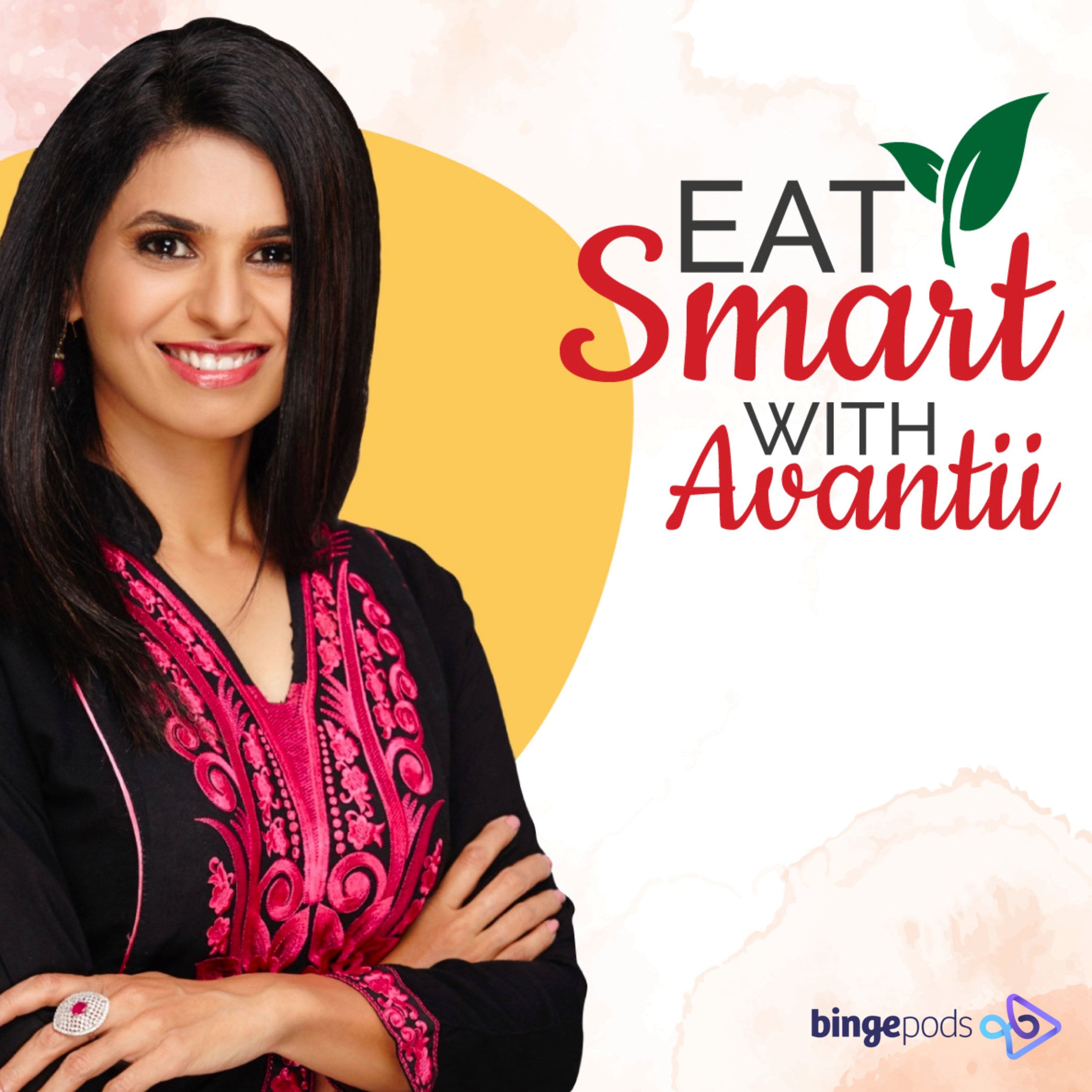 Eat Smart With Avantii | Bingepods - Best Indian podcasts