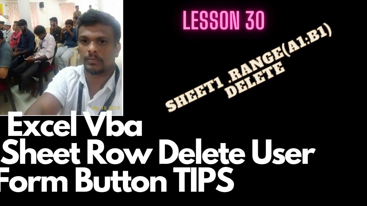 Lesson 30 Excel Sheet Row Delete User Form Button TIPS | Close Mode: The Enterprise Sales Show