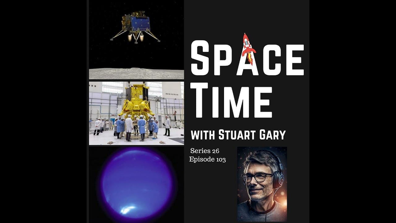 S26E103: India's Lunar Landing // Russian Spacecraft Crash // Neptune’s Disappearing Clouds ...