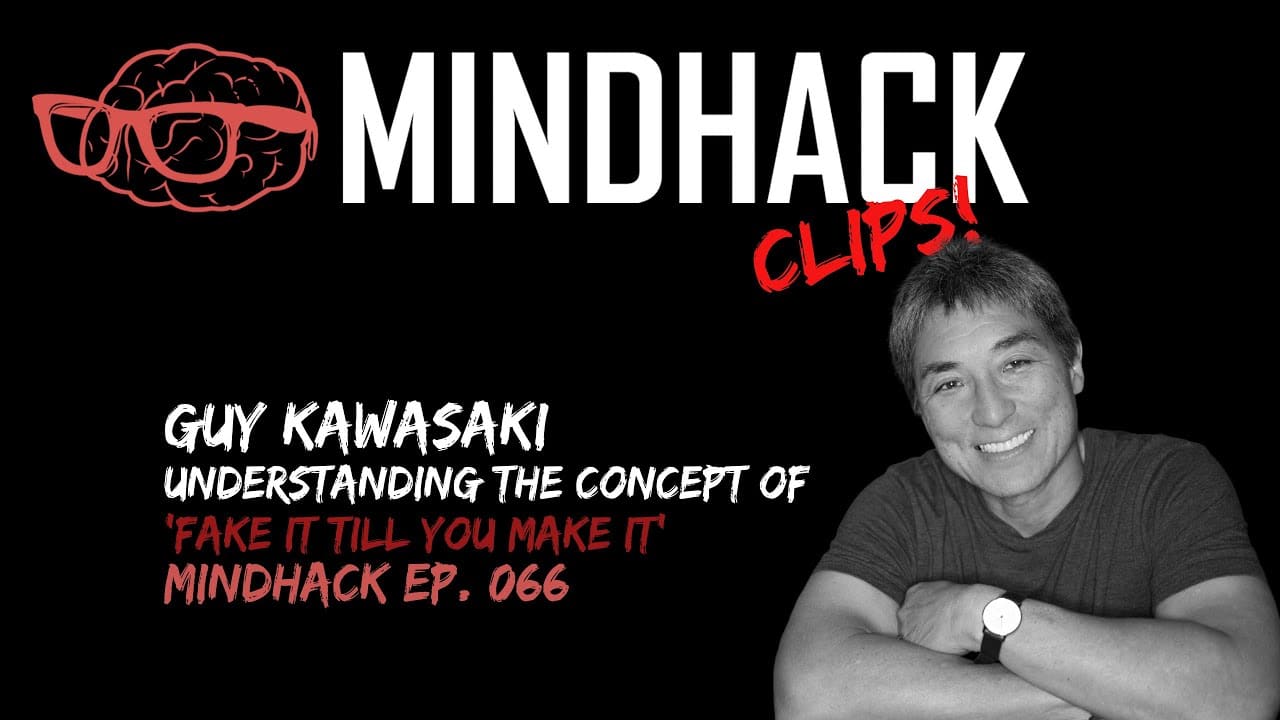 Guy Kawasaki: Understanding the Concept of 'Fake It Till You Make It' | Unlock Your Full ...