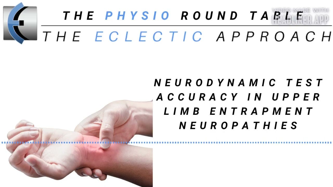 Physio Round Table - Neurodynamic Test Accuracy in Upper Limb ...