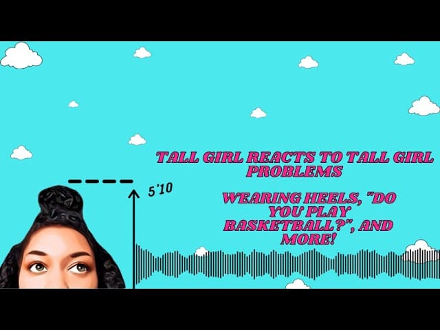 Tall Girl Reacts To Tall Girl Problems | Are These Real or Did A Short ...