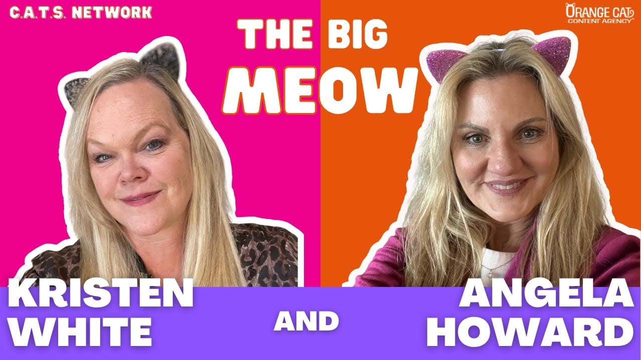 101:The Big Why of the Big Meow with Kristen White and Angela Howard ...