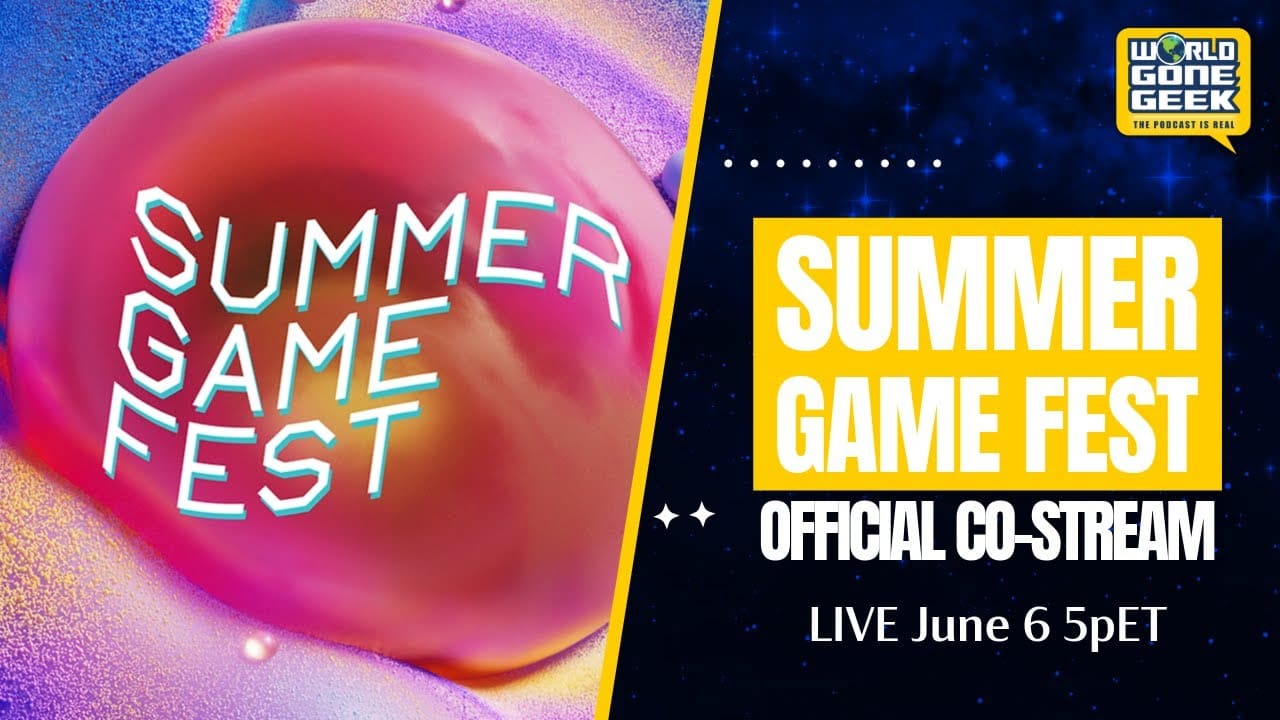 Summer Game Fest 2025 - World Gone Geek Live Co-Stream | World Gone ...