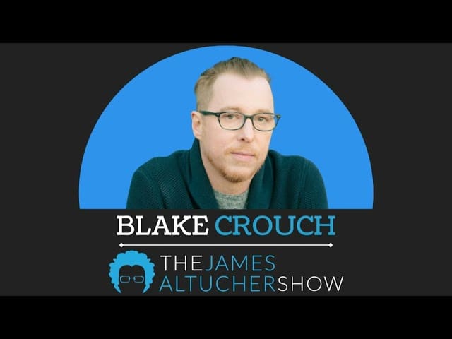 Navigating Alternate Realities with Blake Crouch | The James Altucher ...