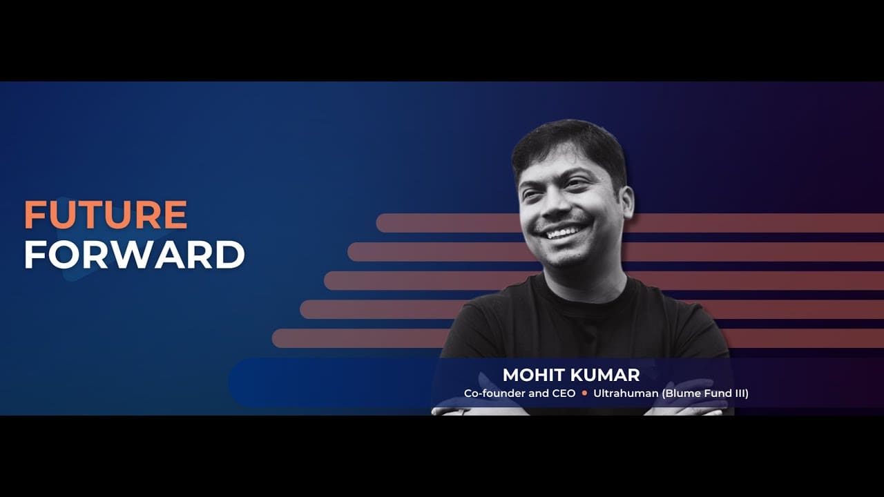 Why Tracking Your Health is the Future | Mohit Kumar on Ultrahuman’s ...