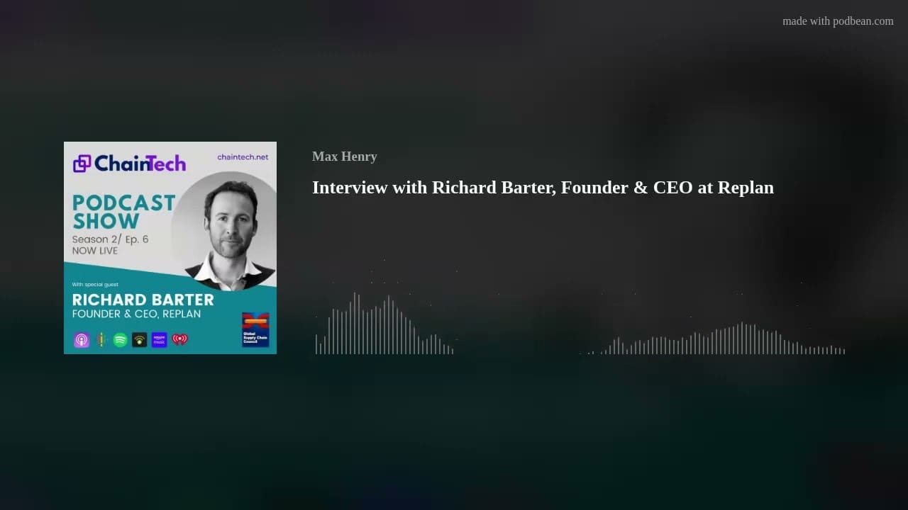 Interview with Richard Barter, Founder & CEO at Replan | Your Global Hub for Supply Chain ...