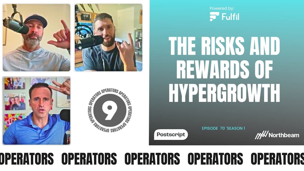E070: The Risks and Rewards of Hypergrowth | Operators Network