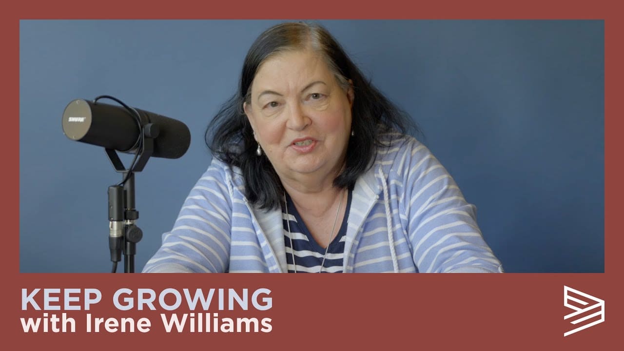 Keep Growing with Irene Williams | CGN Media