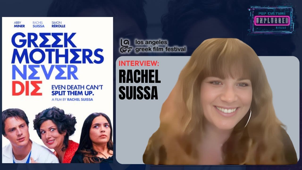 Rachel Suissa Talks 'Greek Mothers Never Die' & LAGFF 2025 | Pop ...