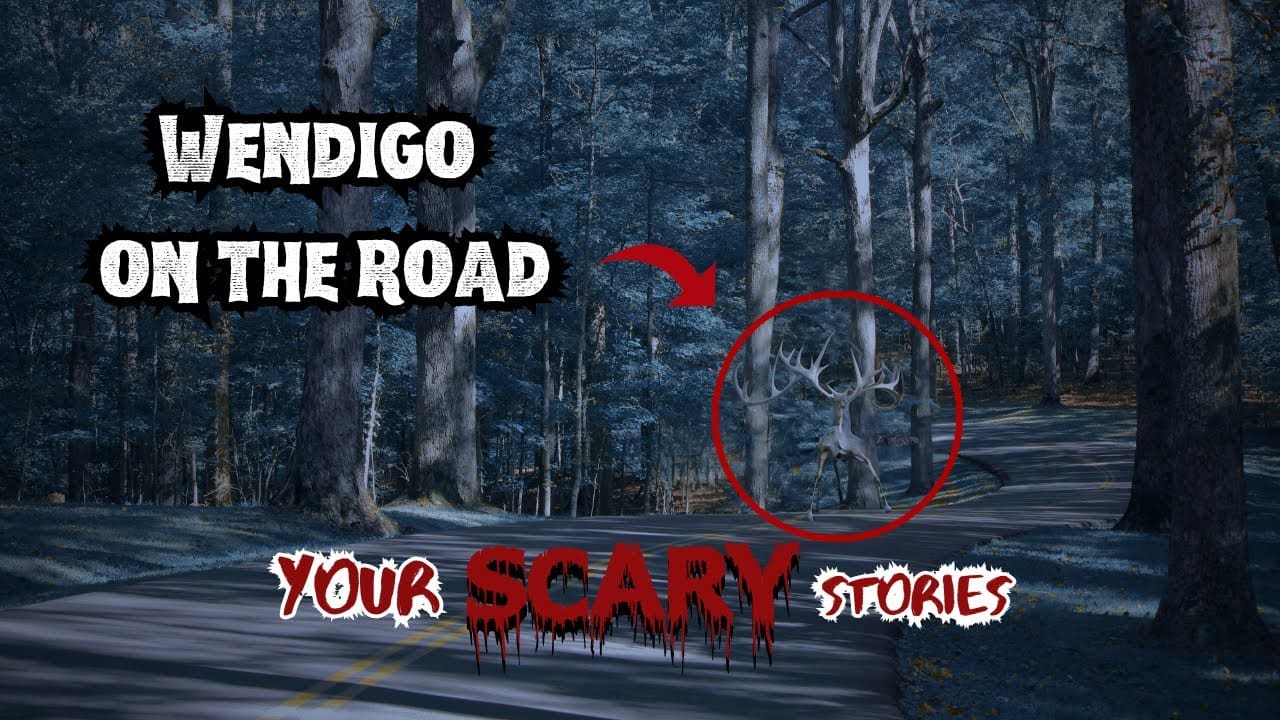 Possible Wendigo Sighting true scary story