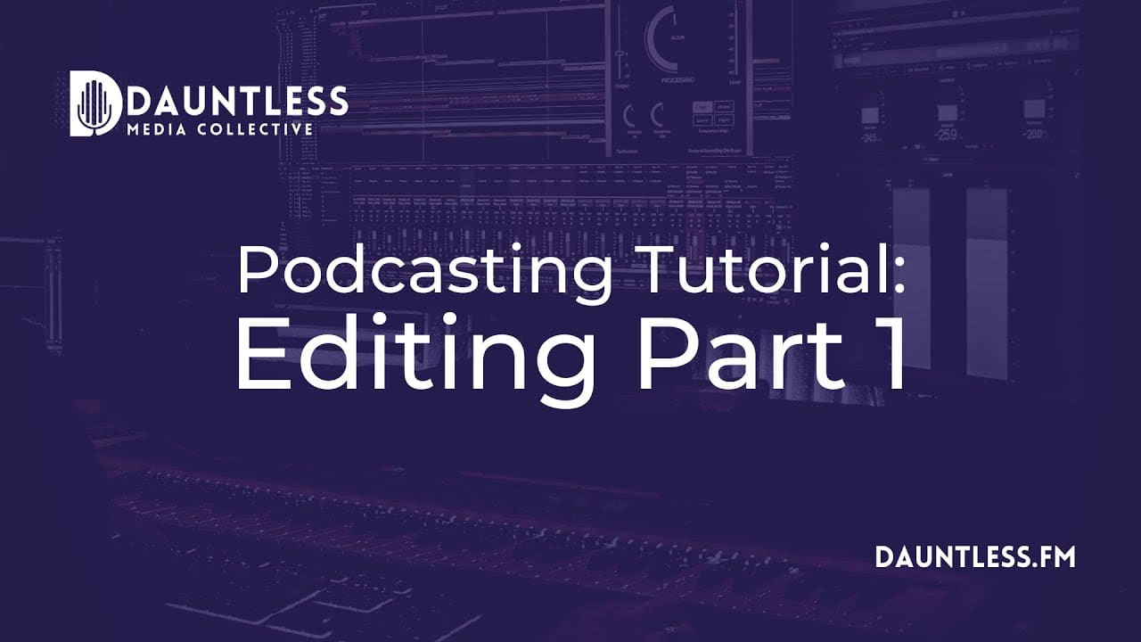 Podcast Editing Tutorial (Dynamic Split in Reaper DAW and Basic Editing Overview) | Dauntless ...