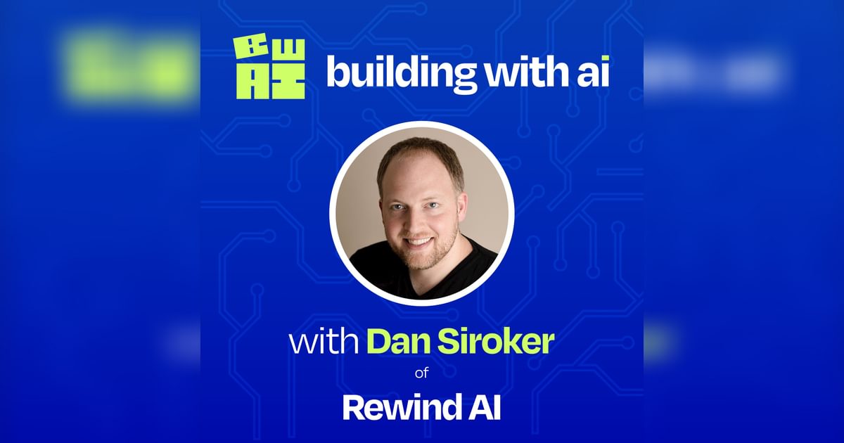 Augmenting human capabilities with AI | Dan Siroker (CEO of Rewind AI) Augmenting human capabilities with AI | Dan Siroker (CEO of Rewind AI)