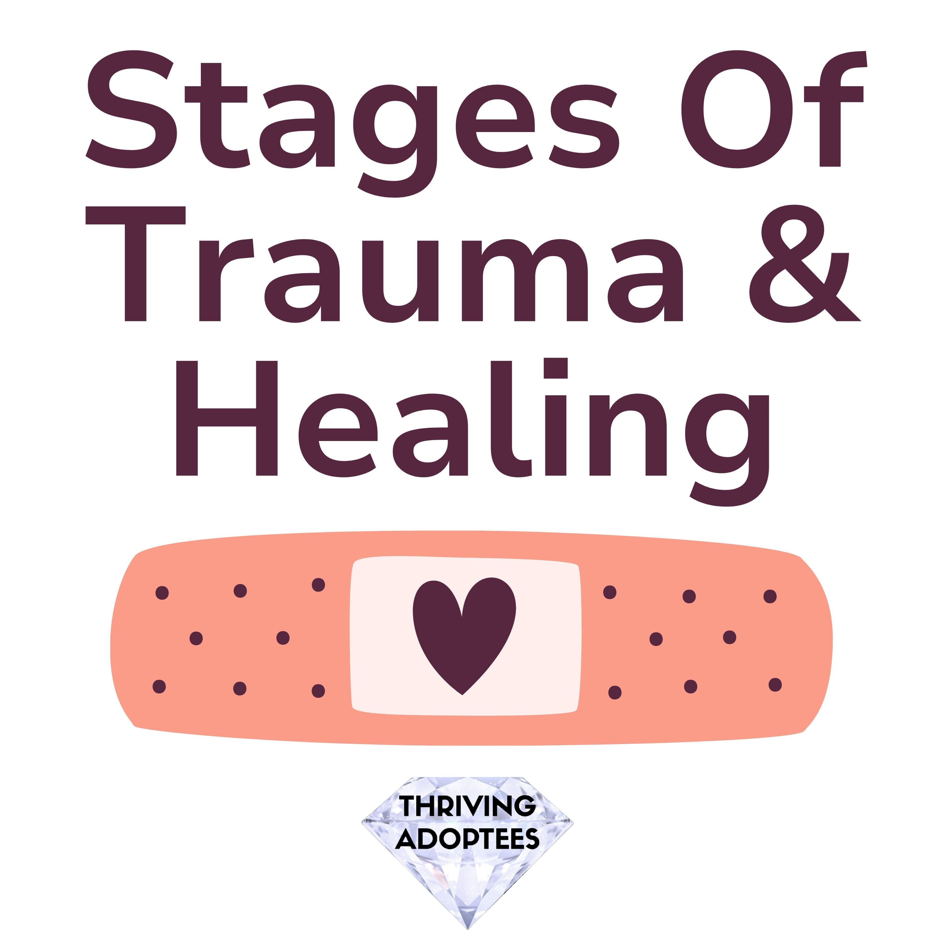 Stages Of Trauma & Healing