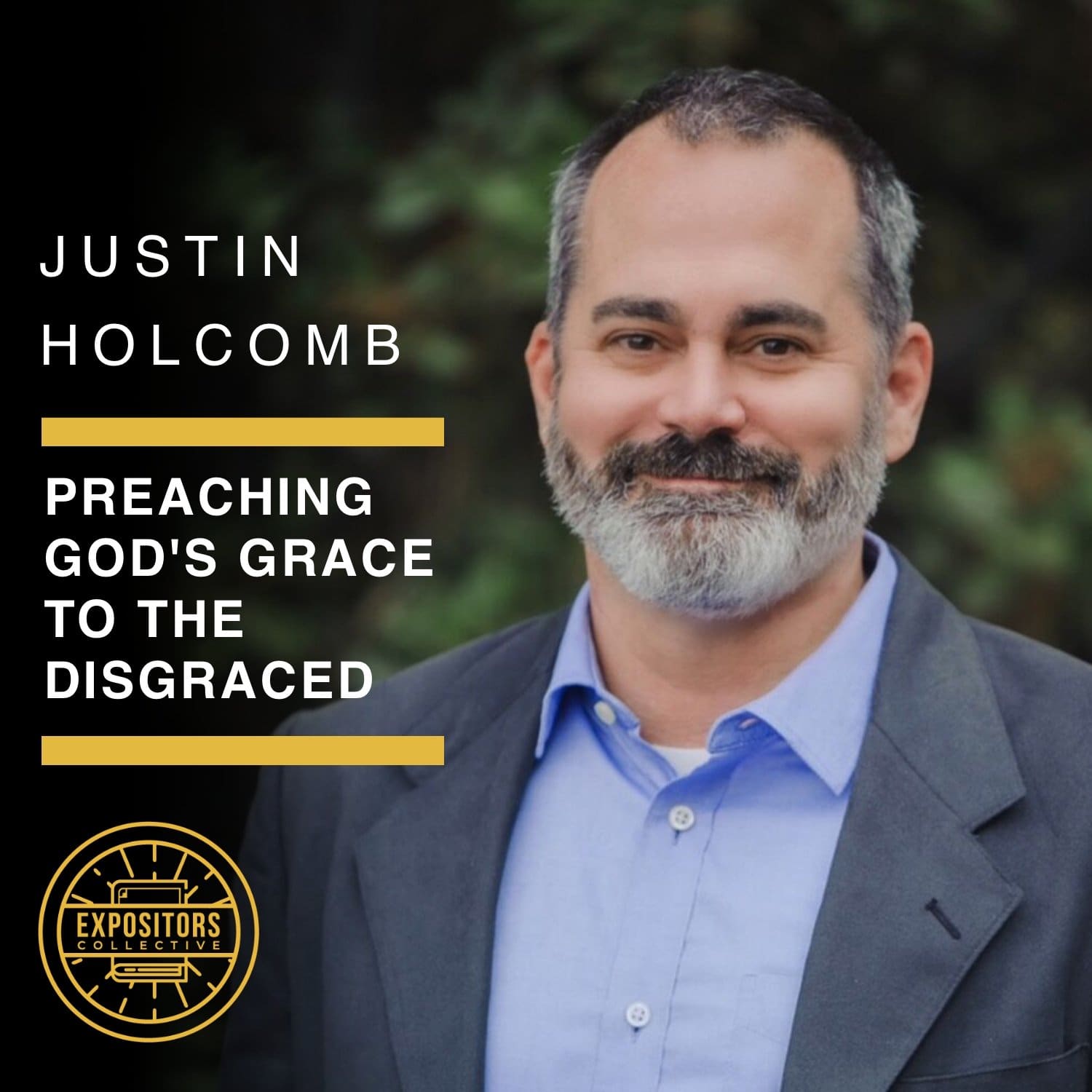 Preaching God's Grace to the Disgraced with Justin Holcomb | CGN Media