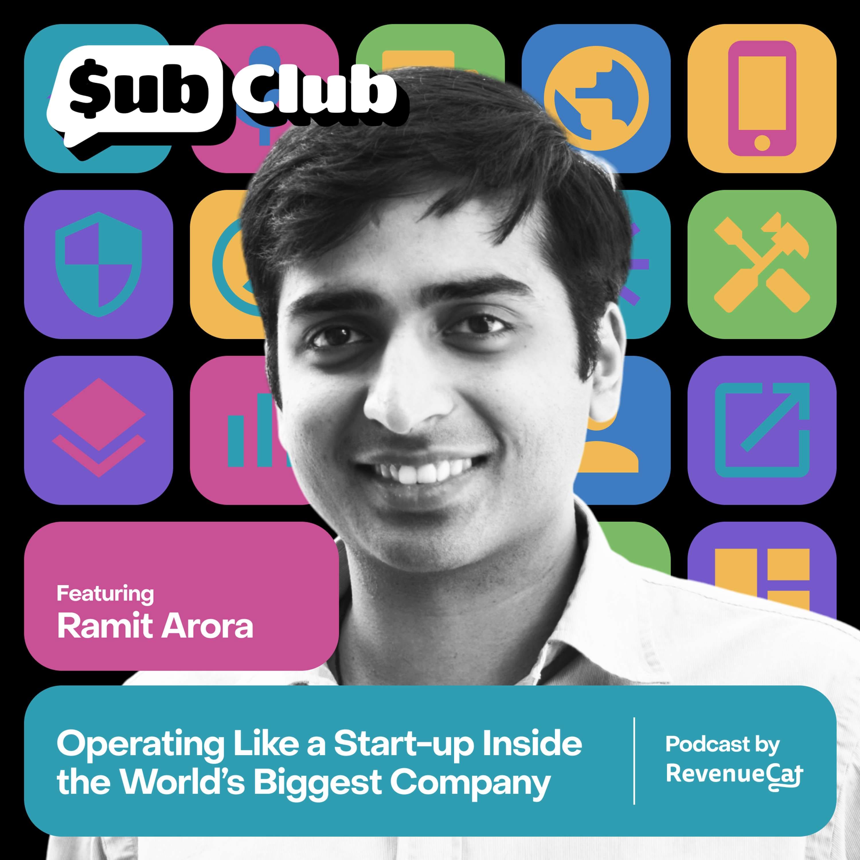 Operating Like a Start-up inside the World’s Biggest Company — Ramit Arora, Microsoft | Sub Club ...