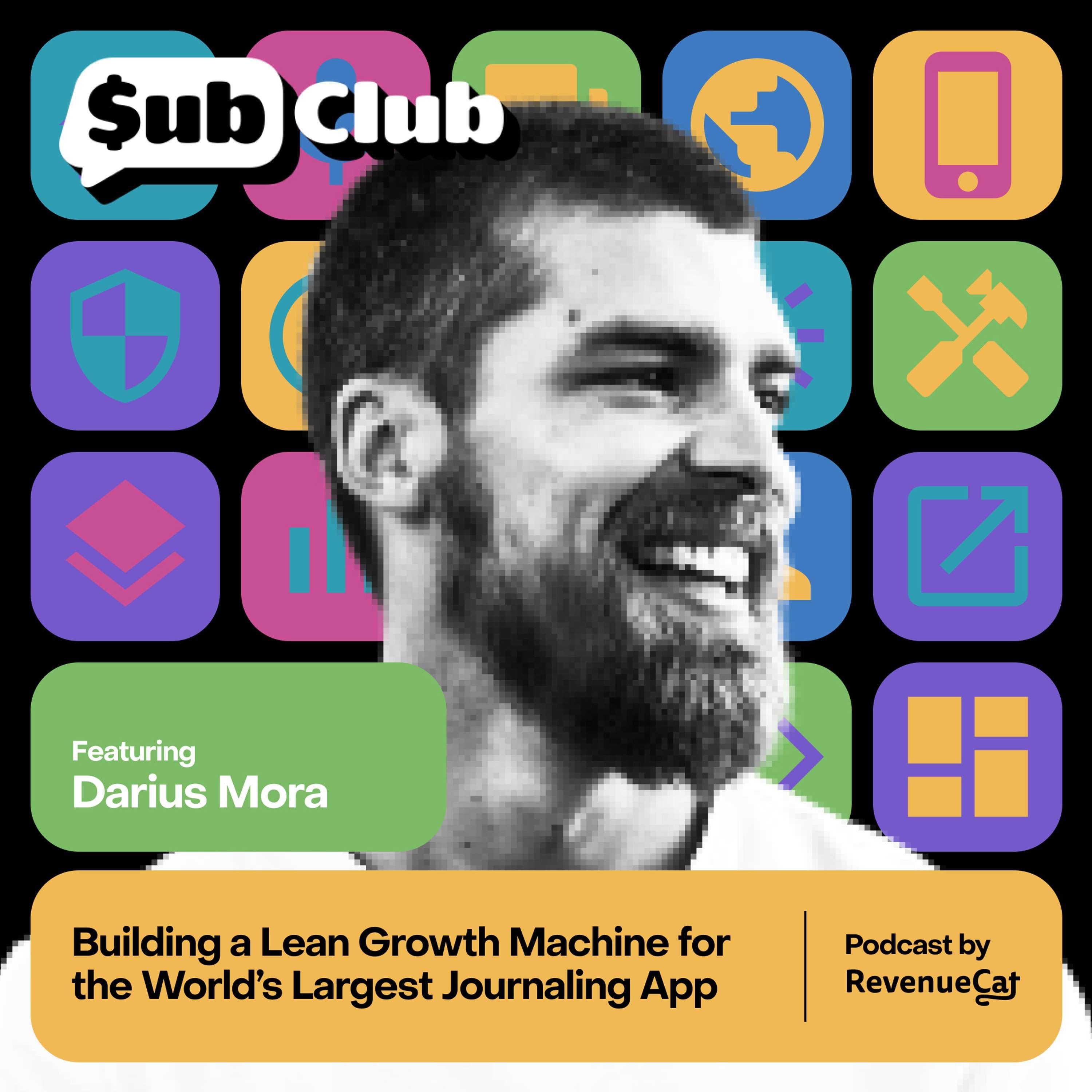 Building a Lean Growth Machine for the World’s Largest Journaling App — Darius Mora, Reflectly ...