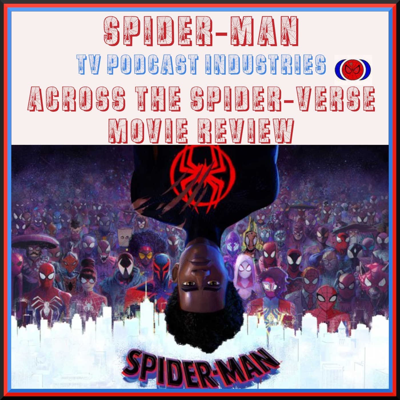 Spider-Man Across The Spider-Verse Review | TV Podcast Industries