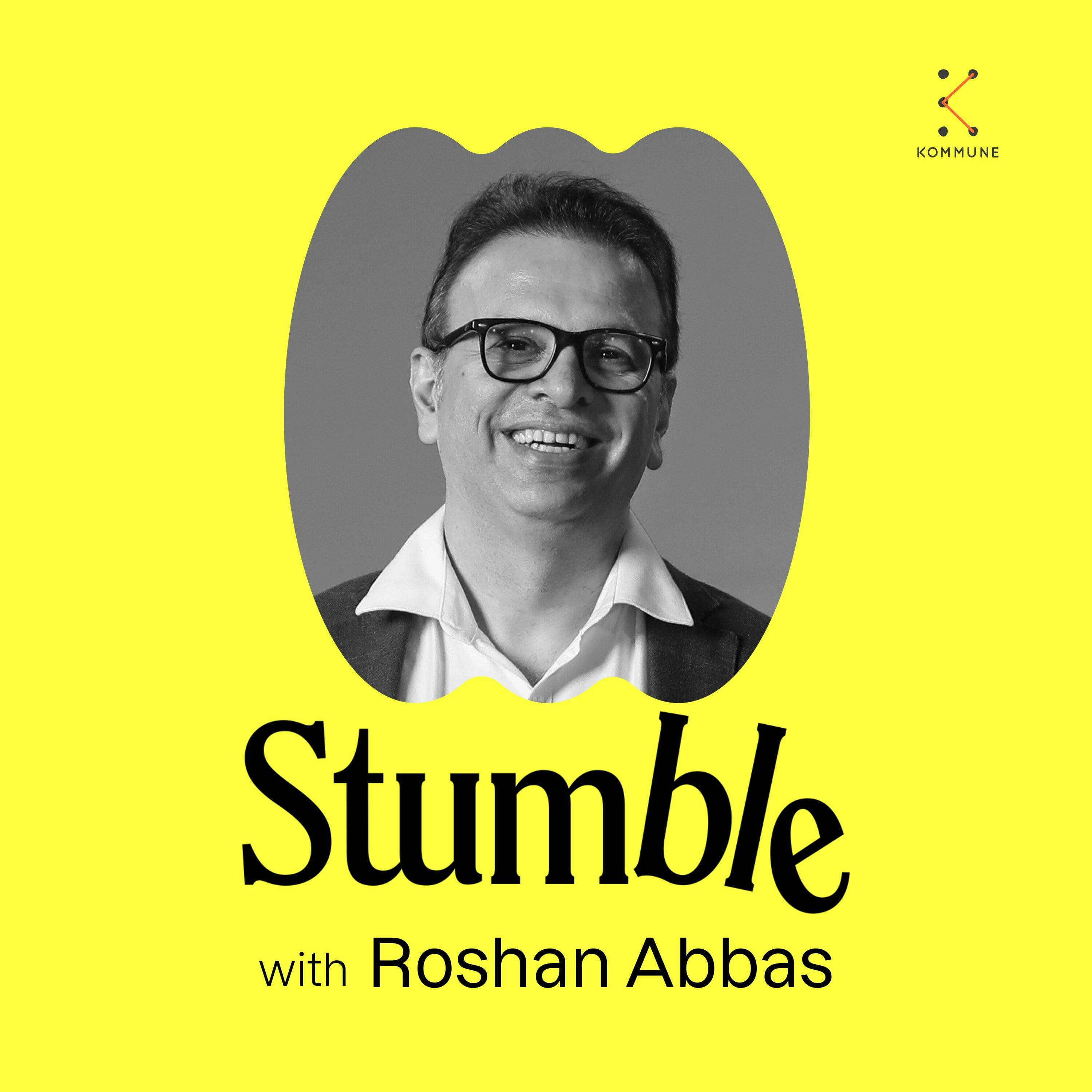 Stumble With Roshan Abbas | Bingepods - Best Indian podcasts