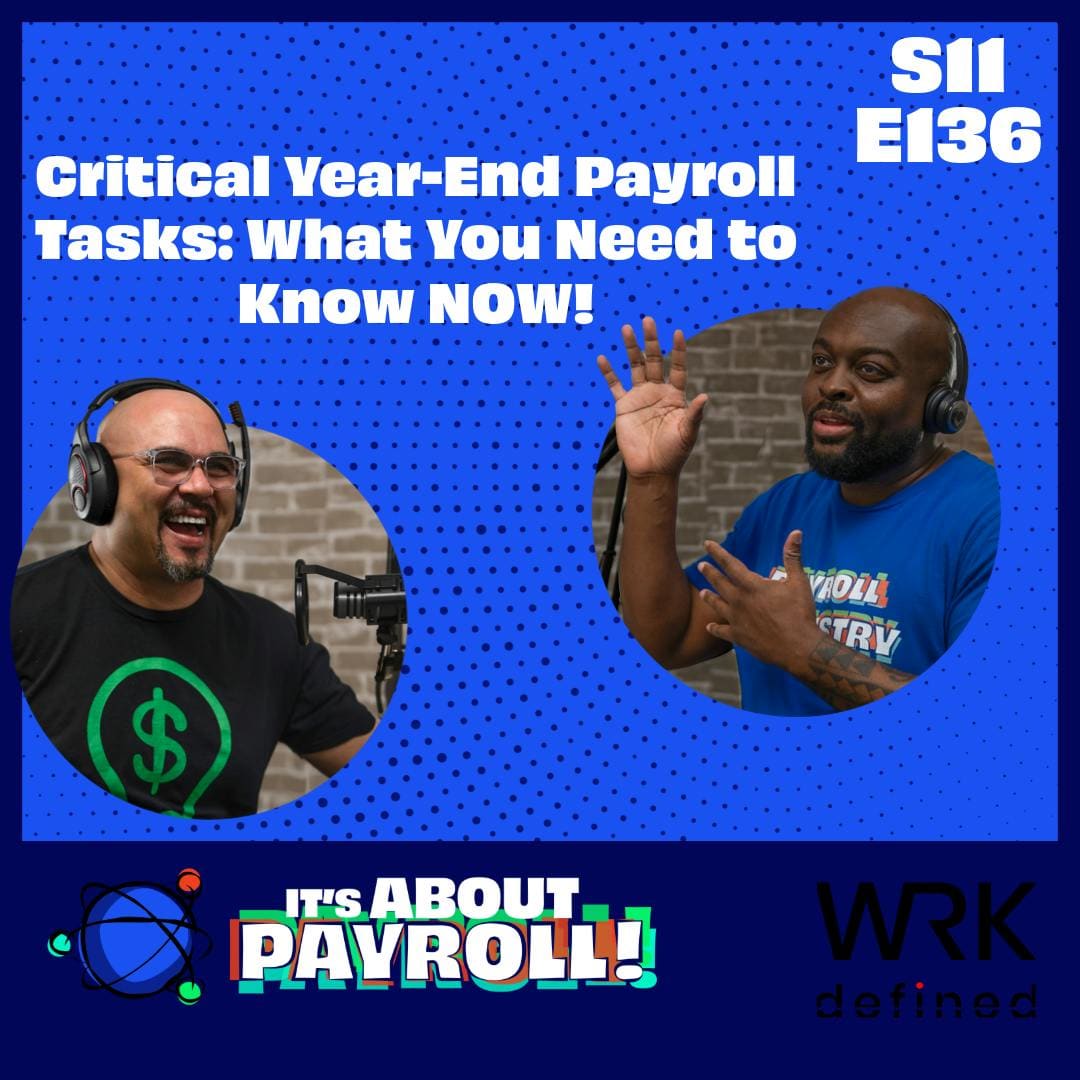 Critical Year-End Payroll Tasks: What You Need to Know NOW | WRKdefined ...