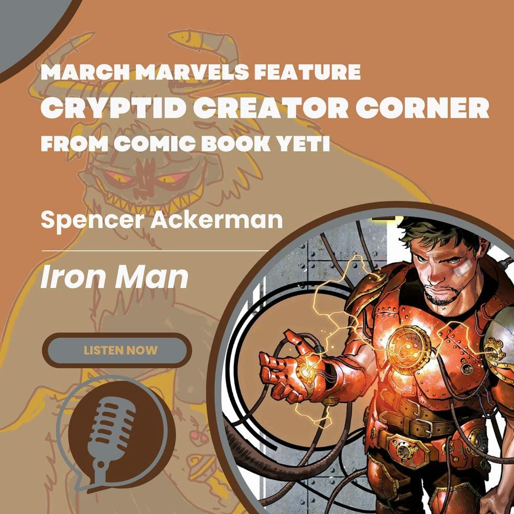 Spencer Ackerman Interview - Iron Man | The Comic Book Yeti Cryptid ...