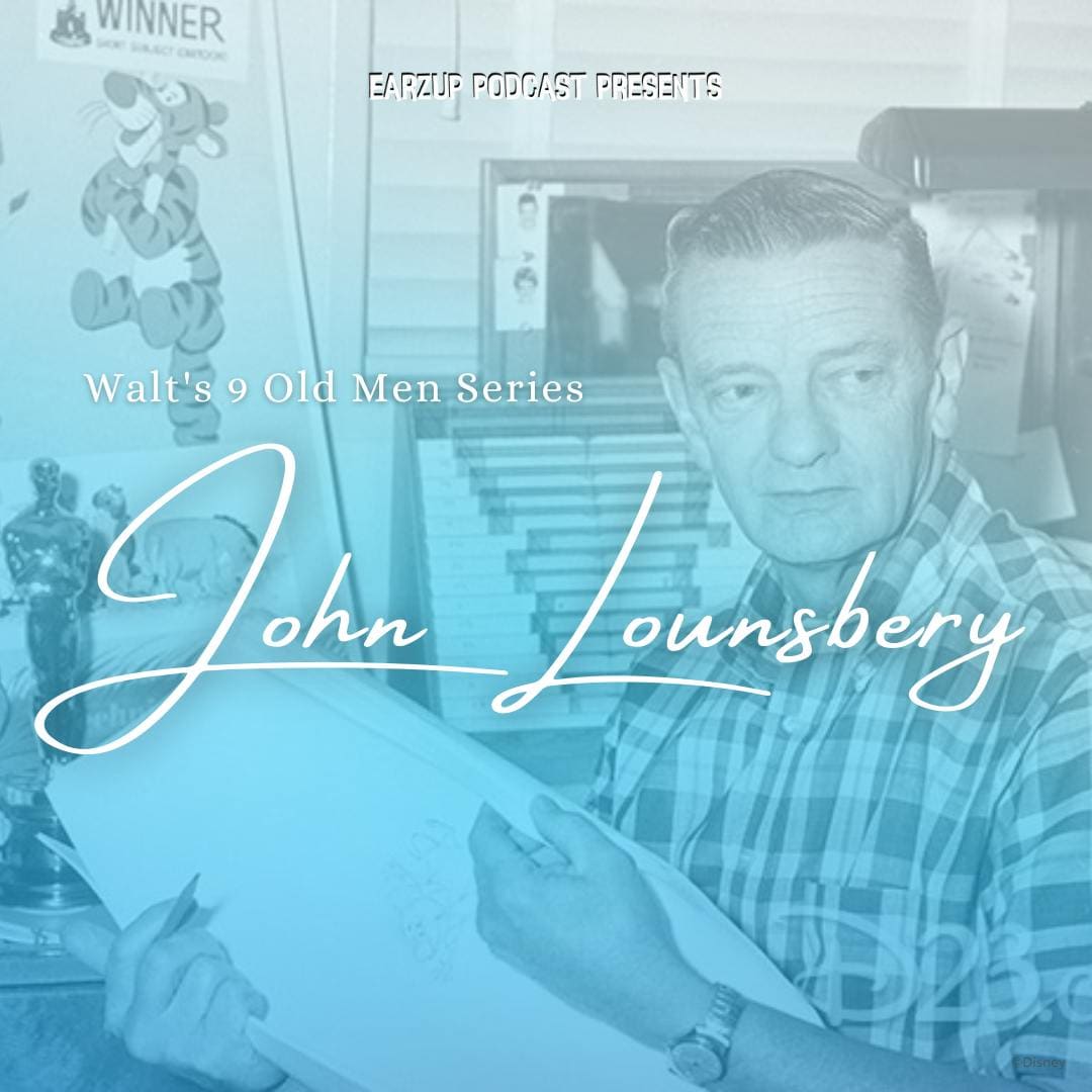 EarzUp! | Walt's 9 Old Men Part 5: John Lounsbery | Unlock the secrets ...