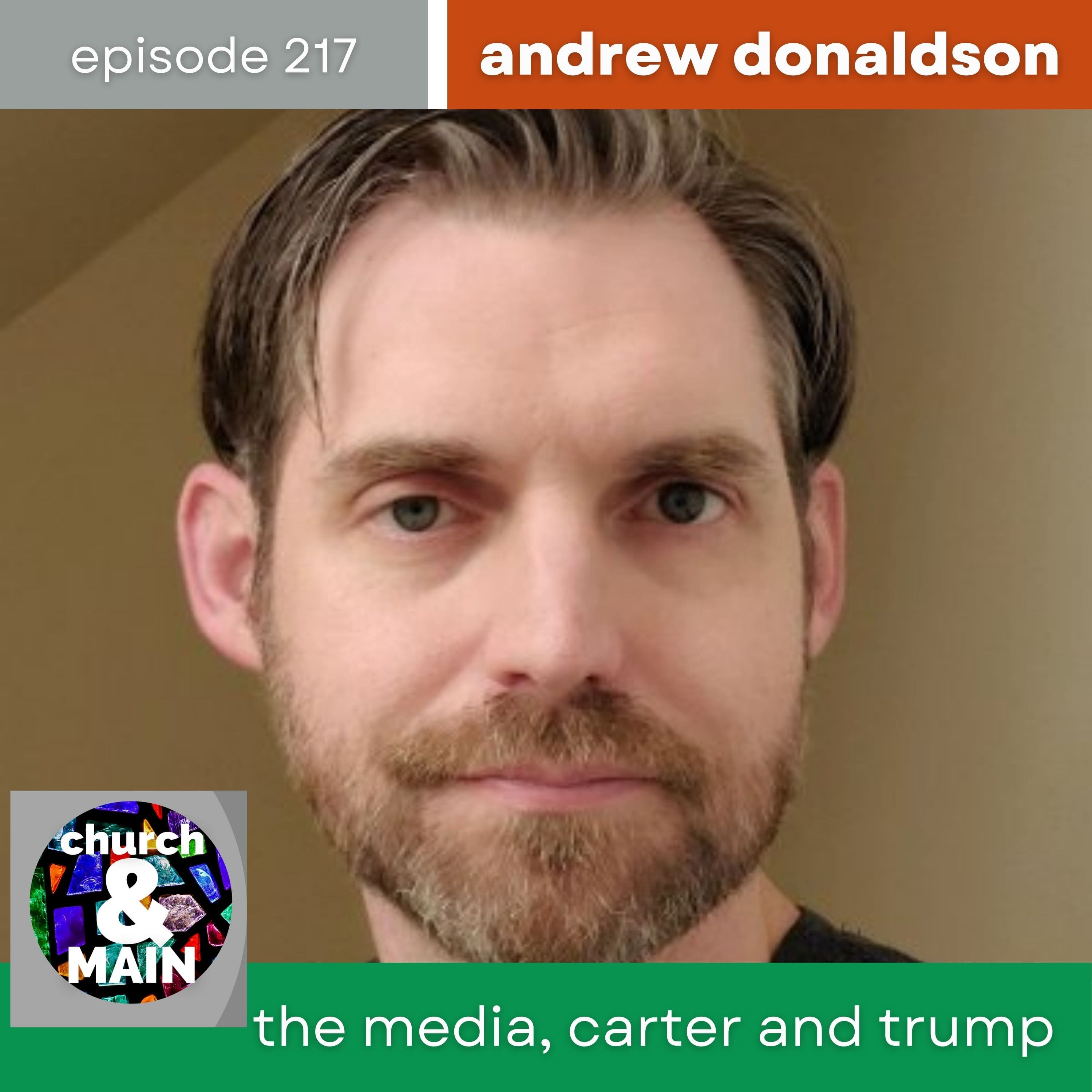 Why Jimmy Carter's Legacy Matters with Andrew Donaldson | Episode 217 ...