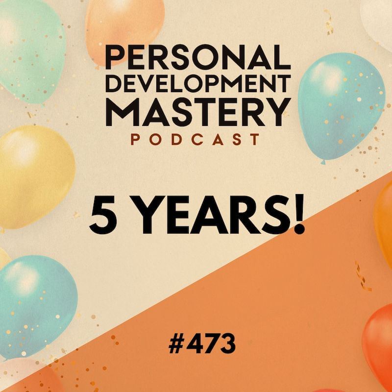 Five Years of Personal Development Mastery: Lessons, Growth, and the ...
