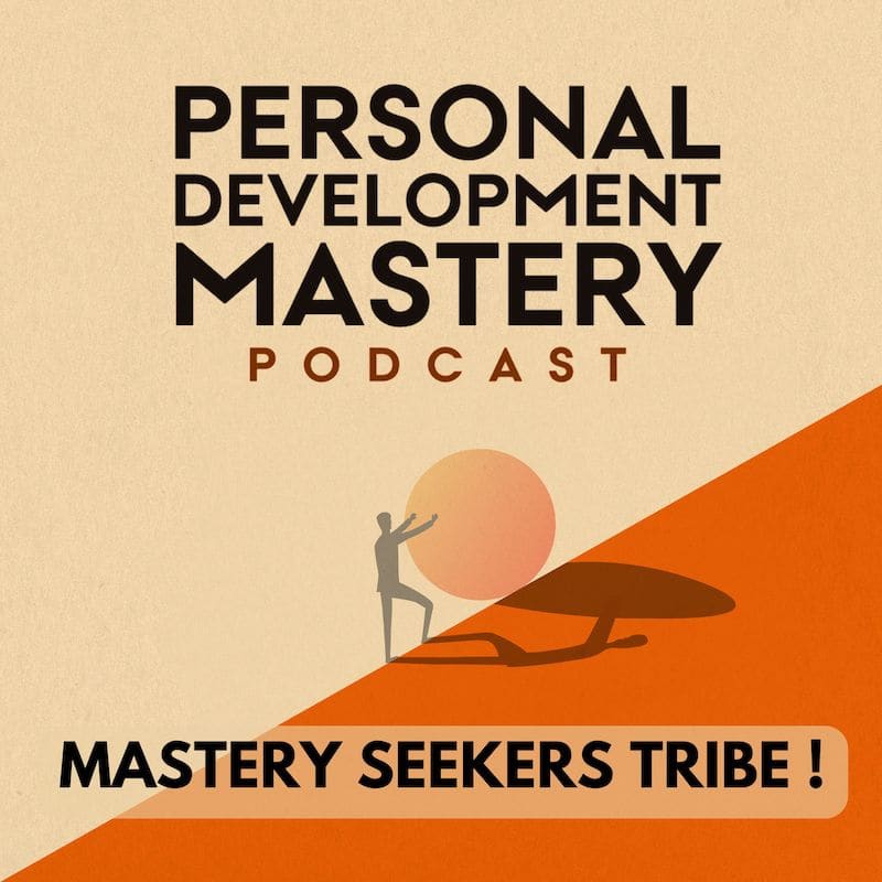 Enter the exciting world of the Mastery Seekers Tribe! | Personal Development Mastery | Podcast ...
