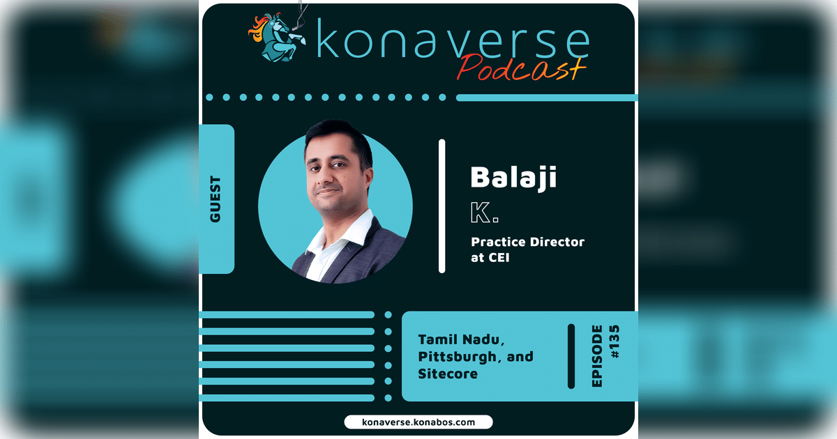 Balaji Kandasamy On Tamil Nadu Pittsburgh And Sitecore Konaverse