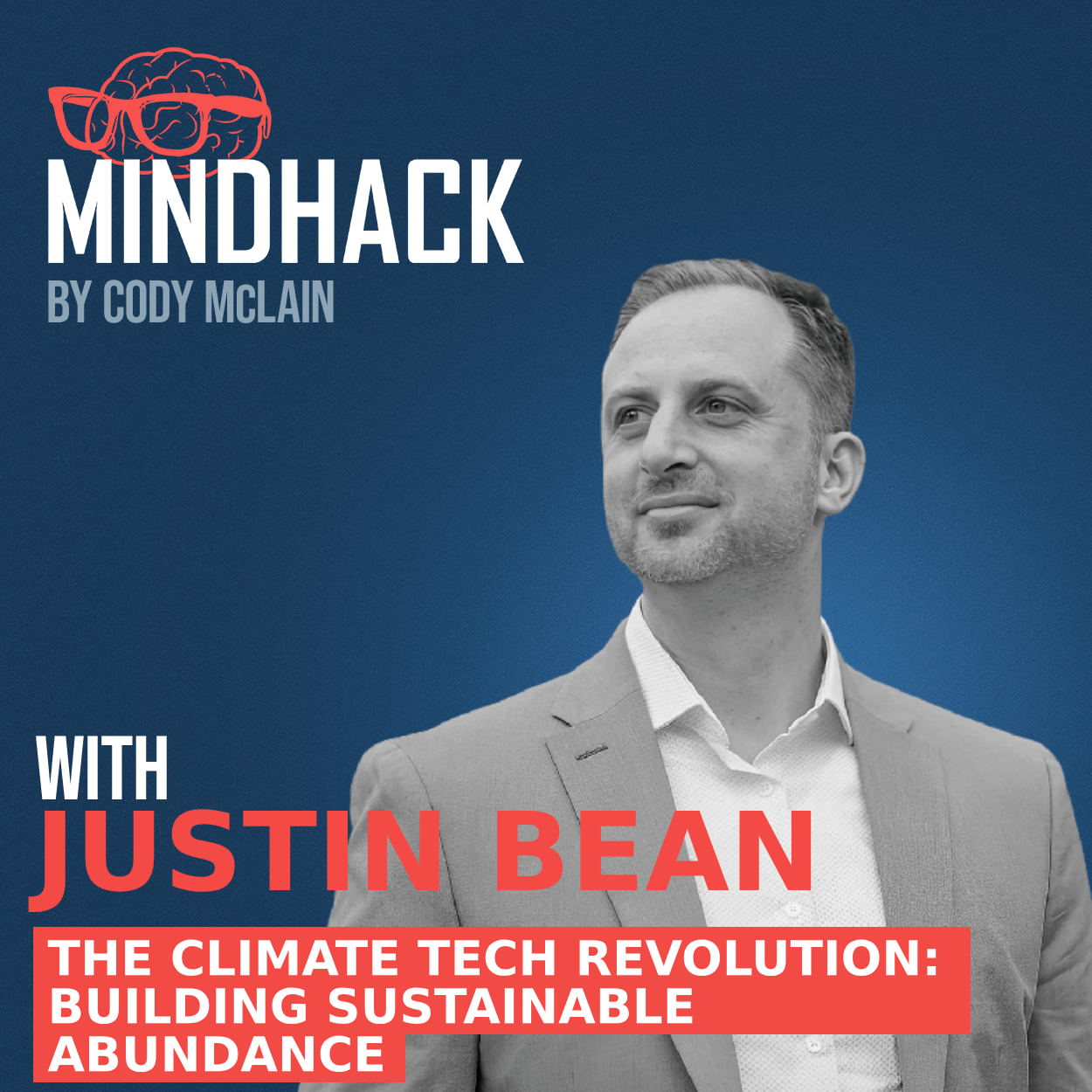 #061 Justin Bean: The Climate Tech Revolution with Justin Bean Building ...
