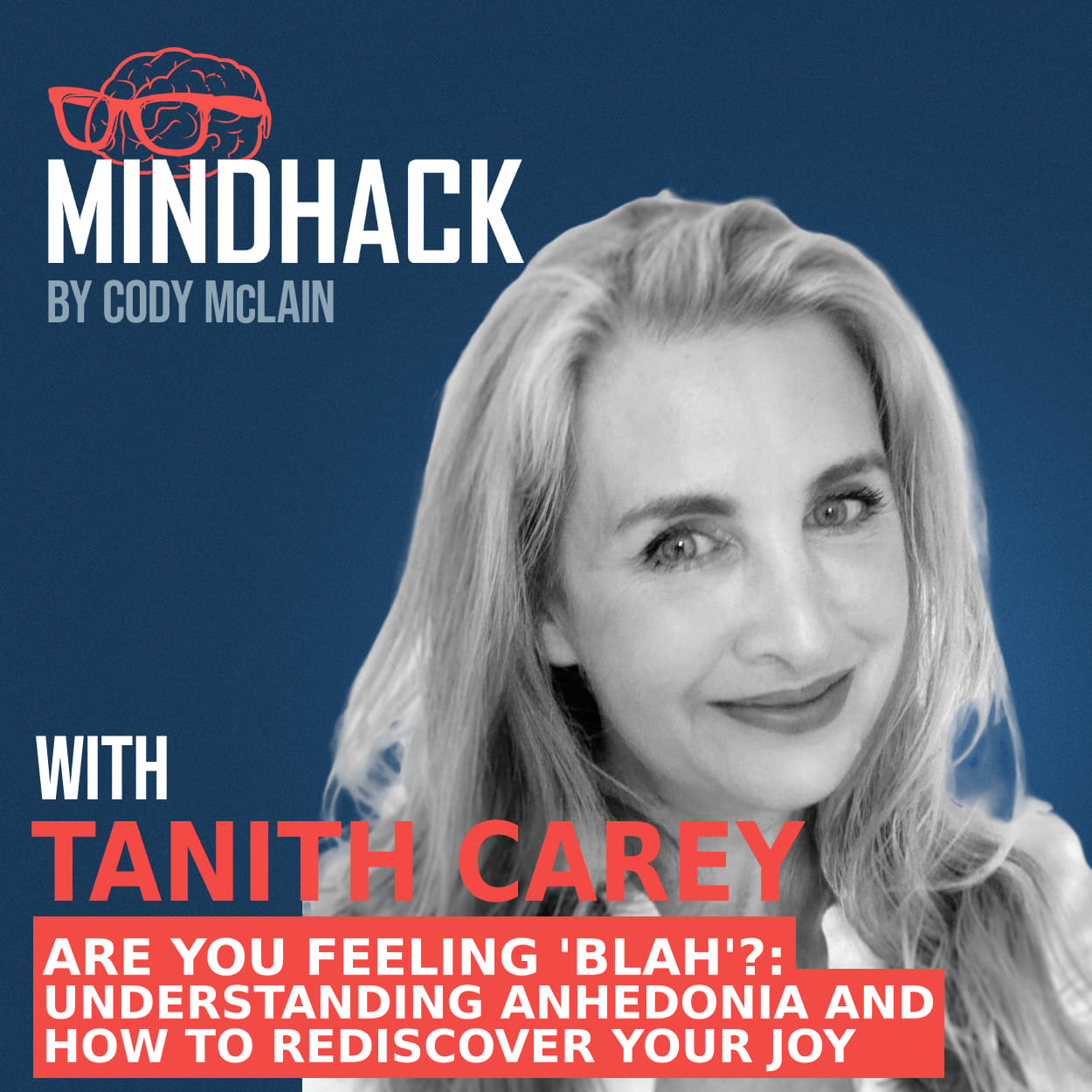 #072 Tanith Carey: Are You Feeling 'Blah'? Understanding Anhedonia and ...
