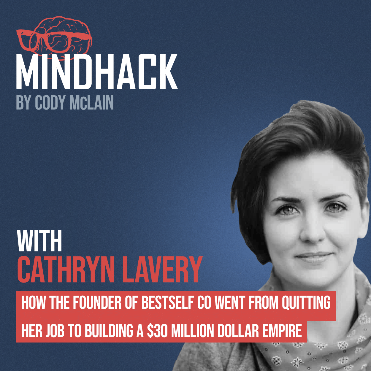 #036 Cathryn Lavery: How Founder of BestSelf Co Went From Quitting Her ...